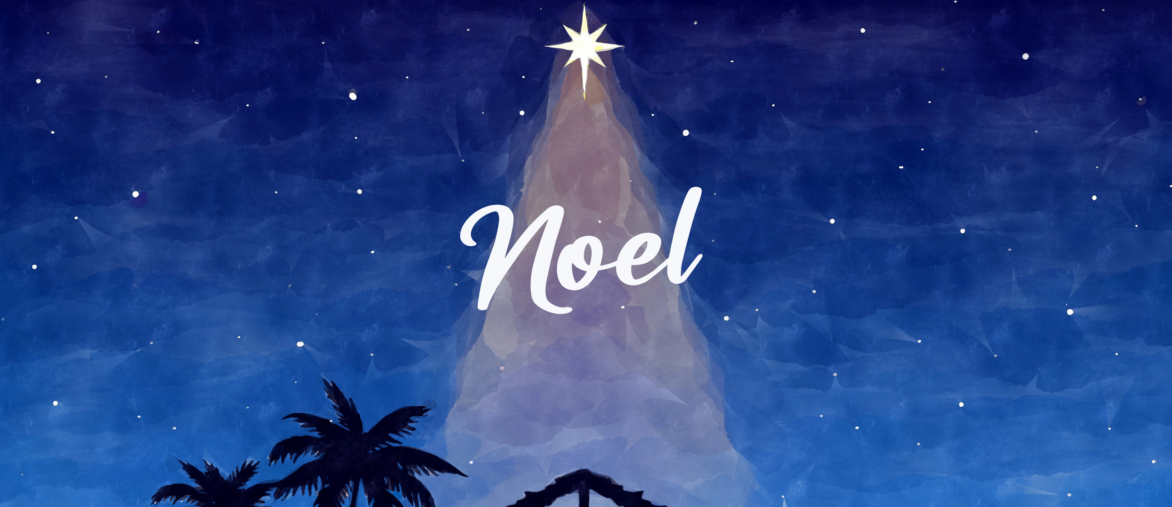 Noel | Christian Faith Center