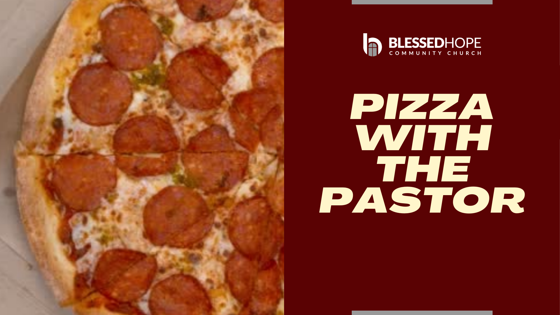 Pizza with the Pastor | Blessed Hope Community Church