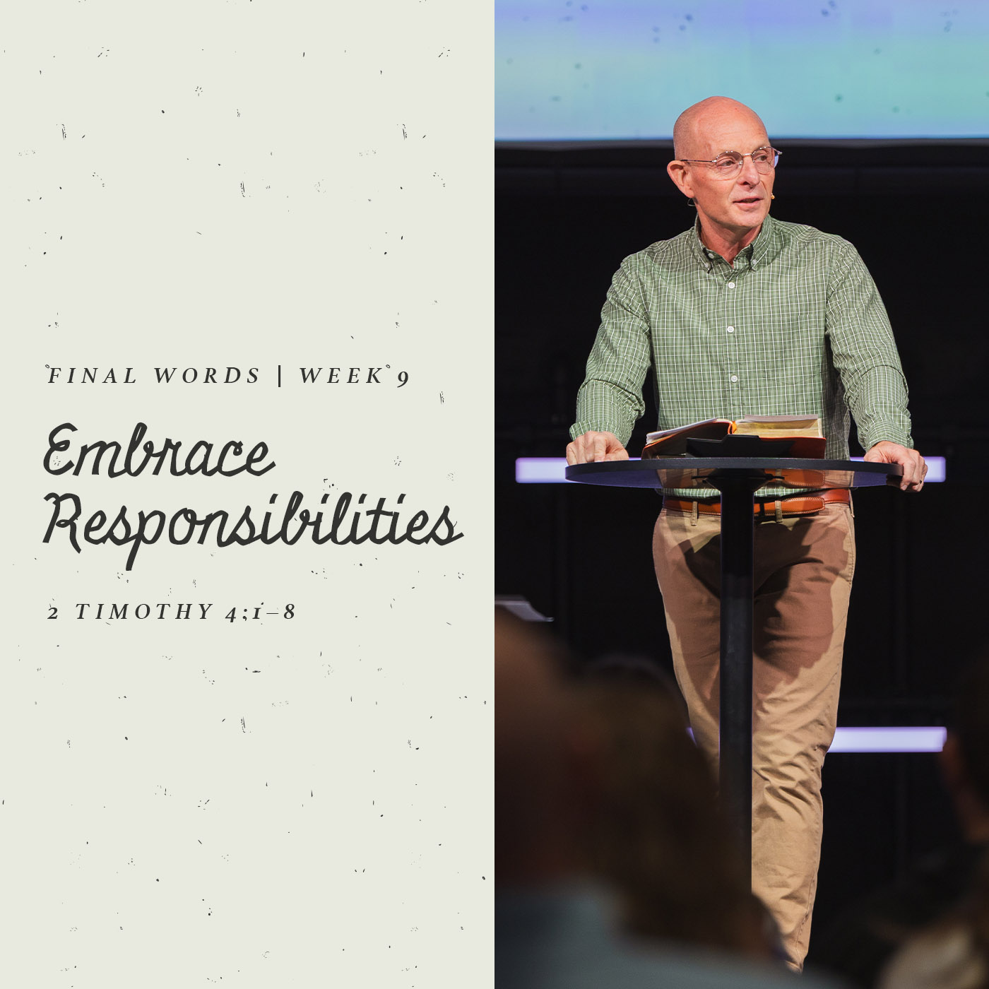 Embrace Responsibilities | 2 Timothy 4:1–8