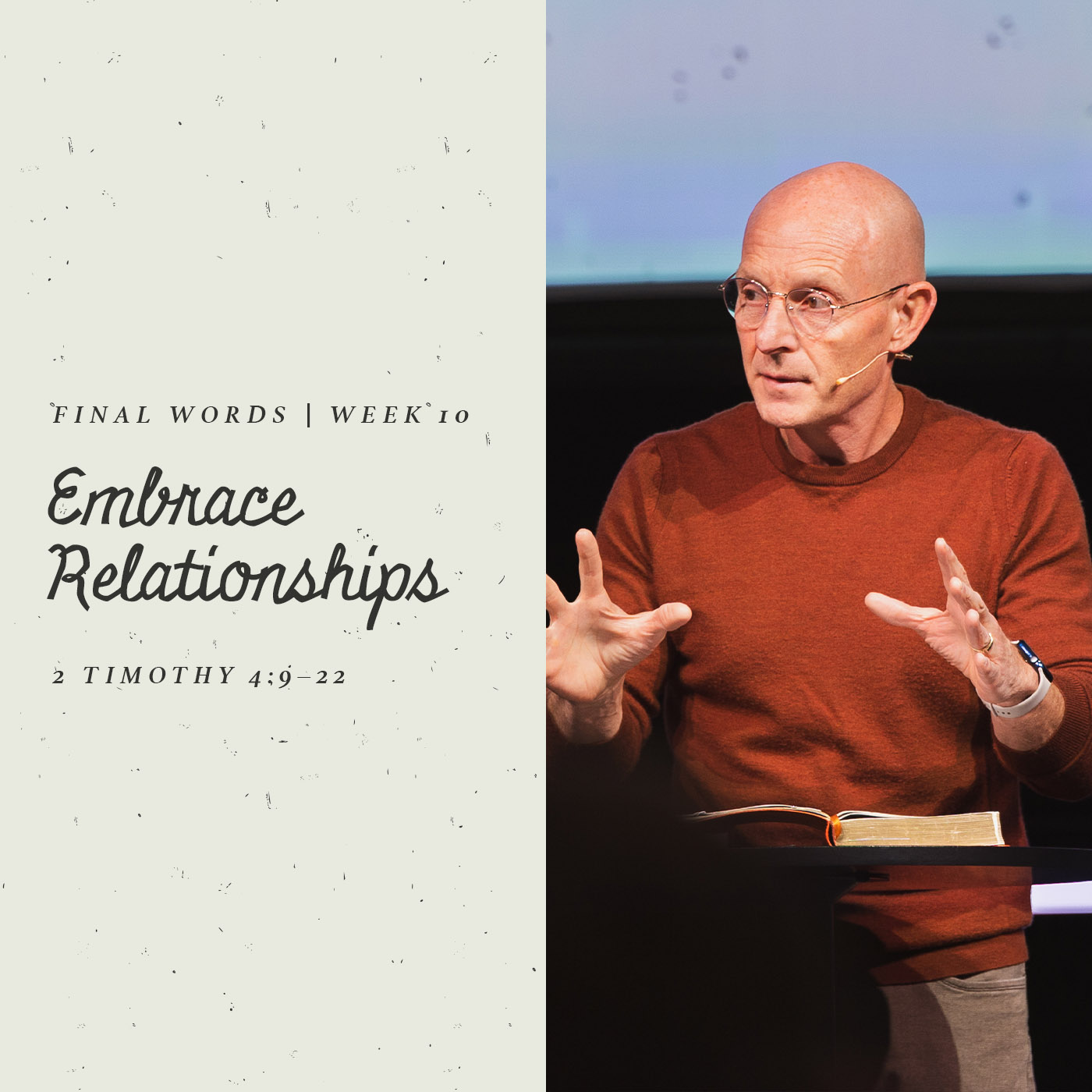 Embrace Relationships | 2 Timothy 4:9–22