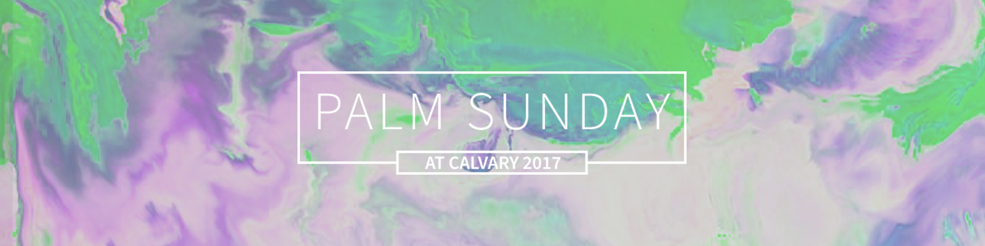 Palm Sunday | We Are Calvary