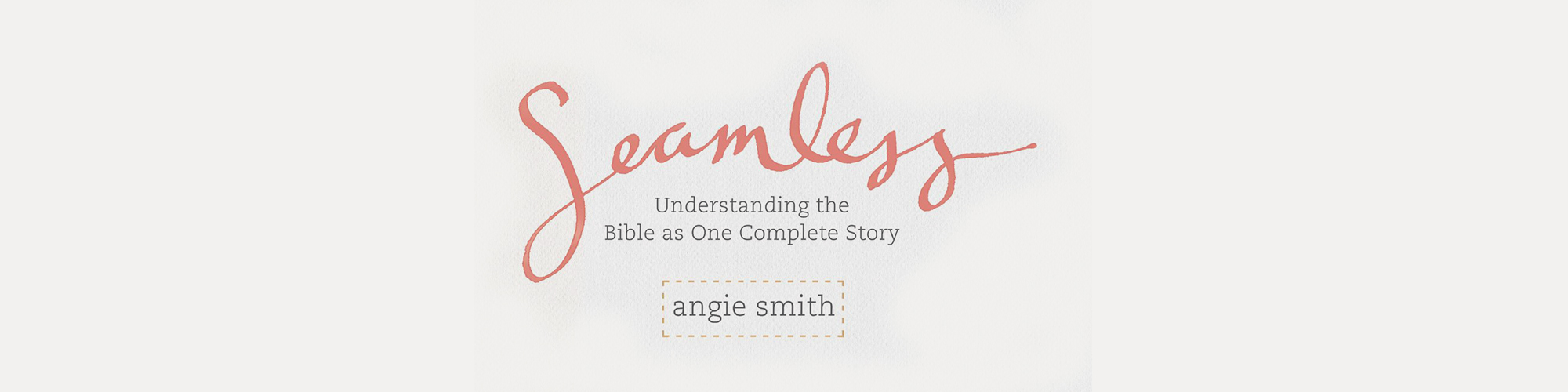 Seamless Women’s Study | We Are Calvary