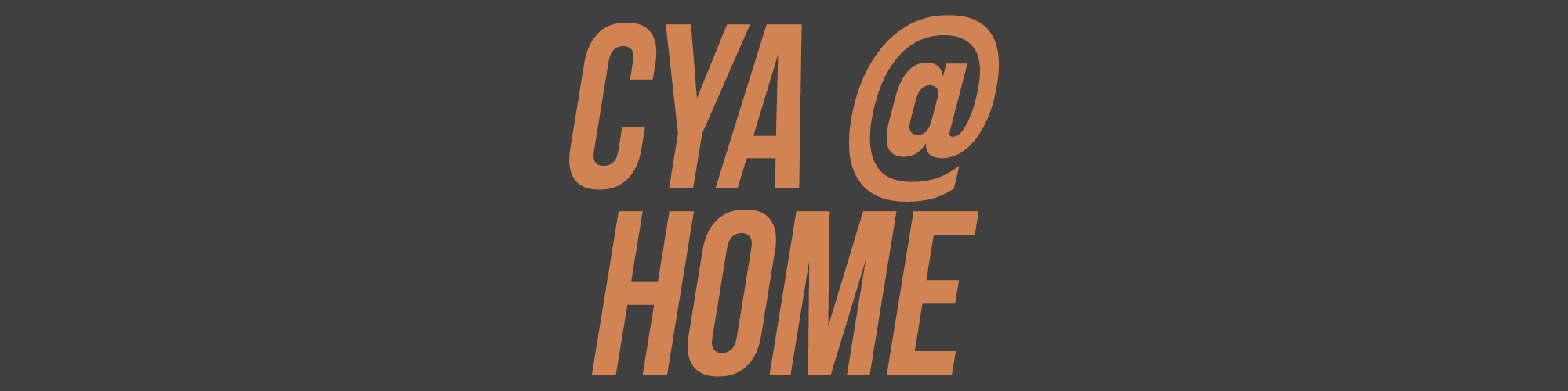 CYA @ Home | We Are Calvary
