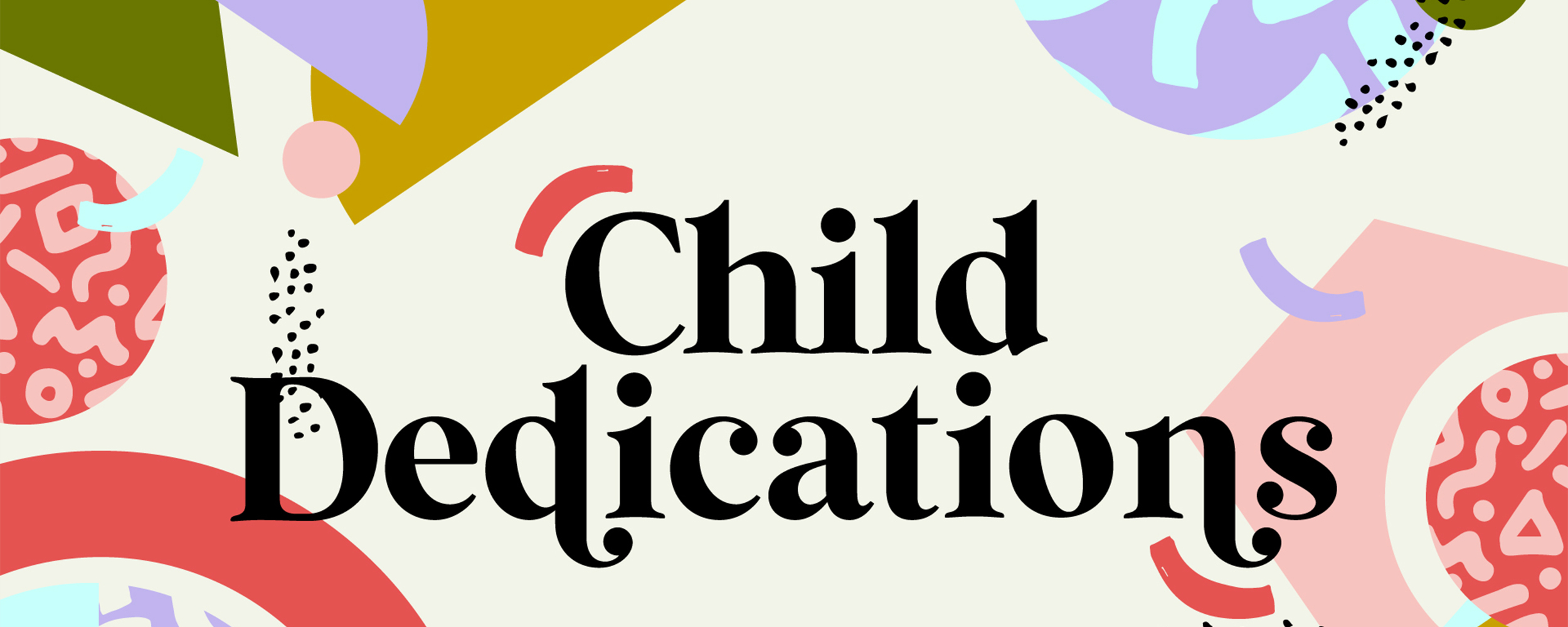 Child Dedications | LIFE