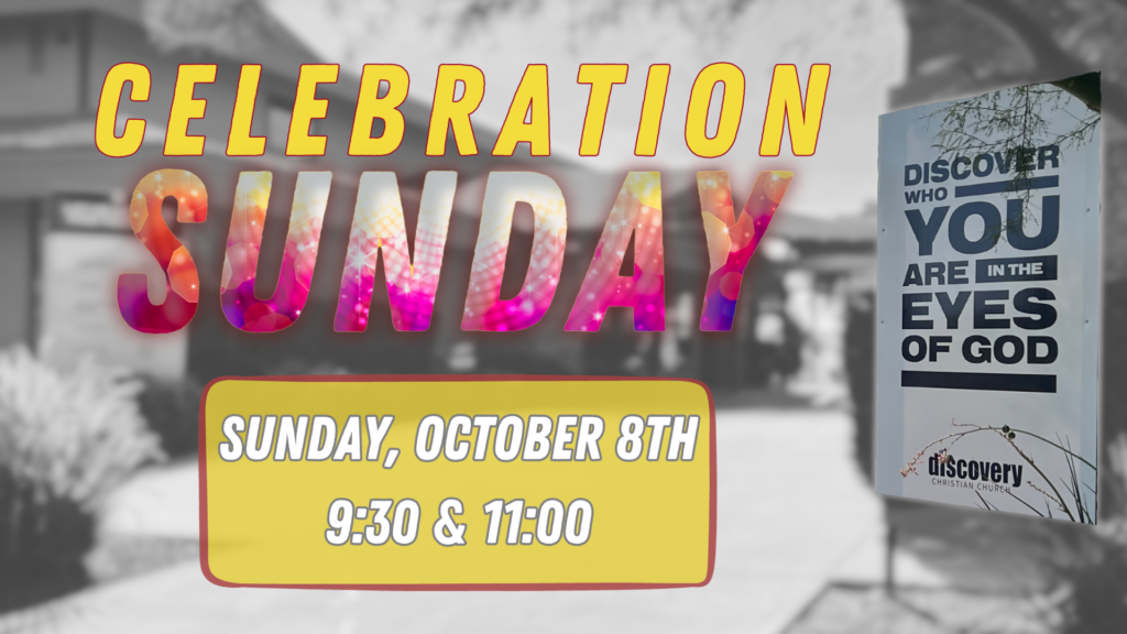 Celebration Sunday | Discovery Christian Church