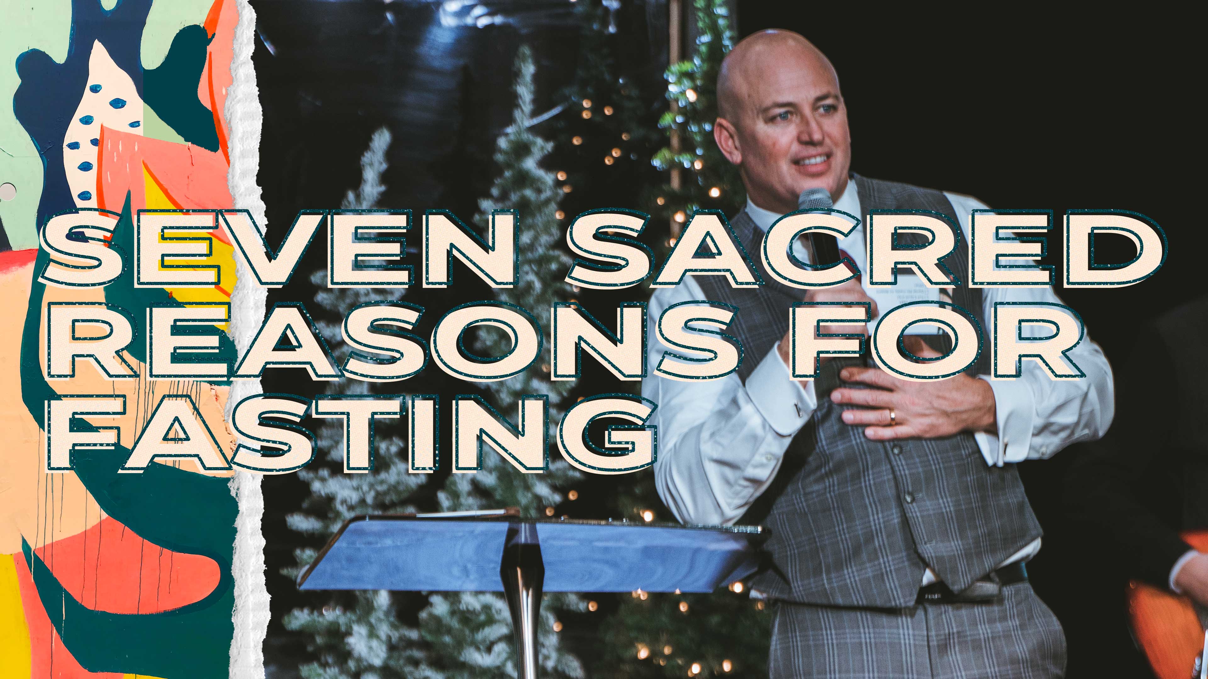 Seven Sacred Reasons For Fasting | King’s Wasilla