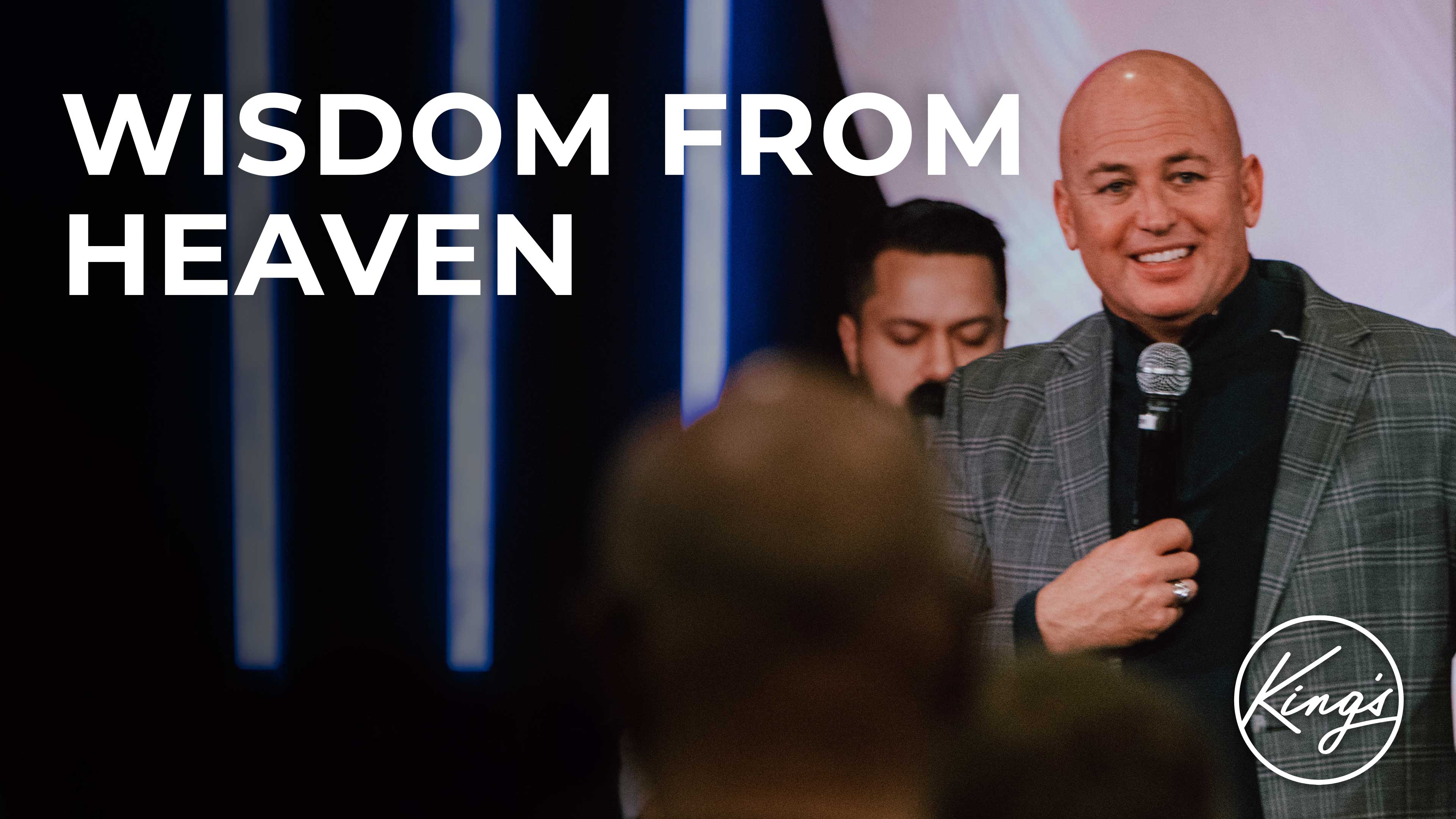 Wisdom From Heaven | King’s Wasilla