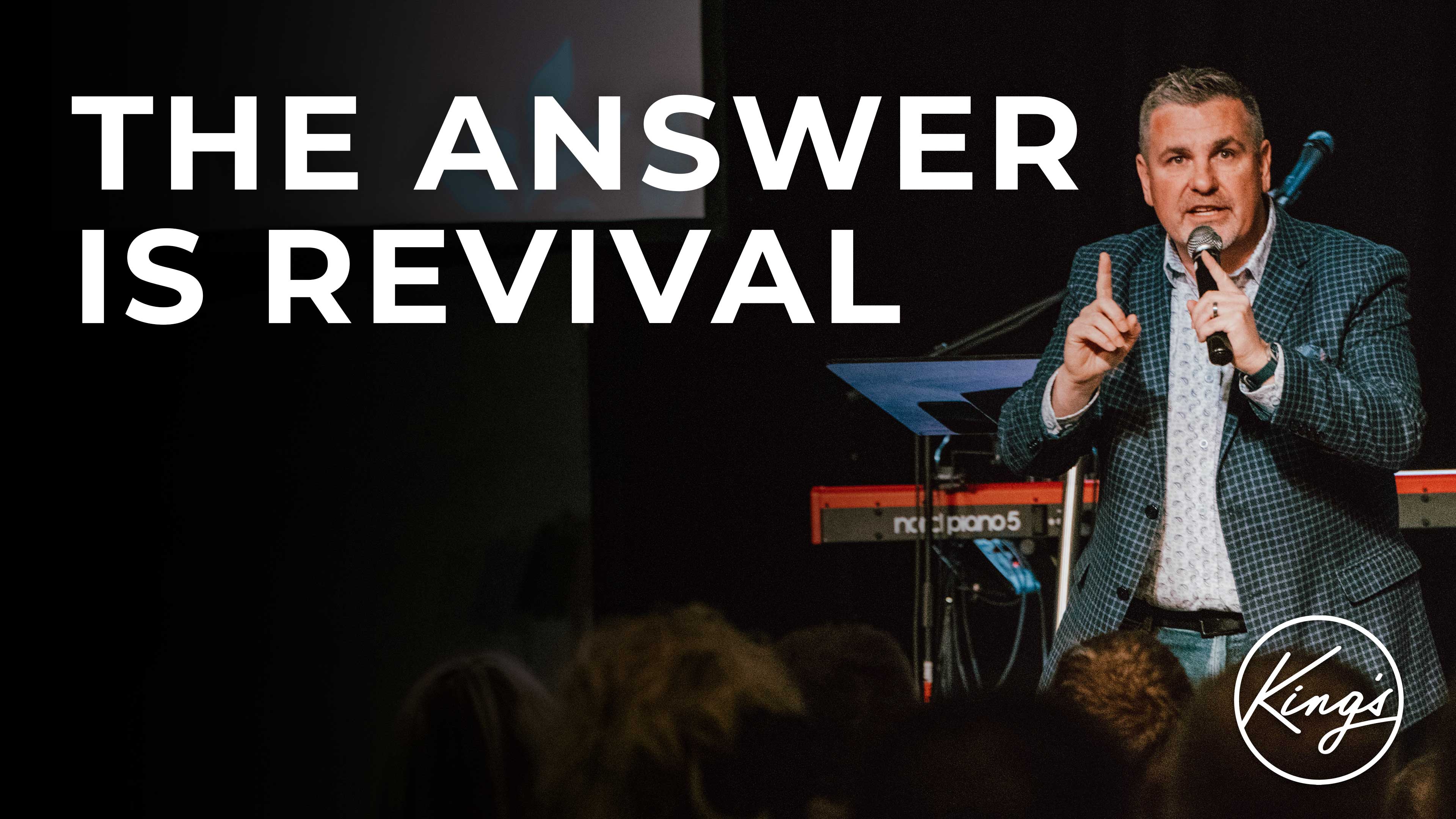 The Answer is Revival | King’s Wasilla