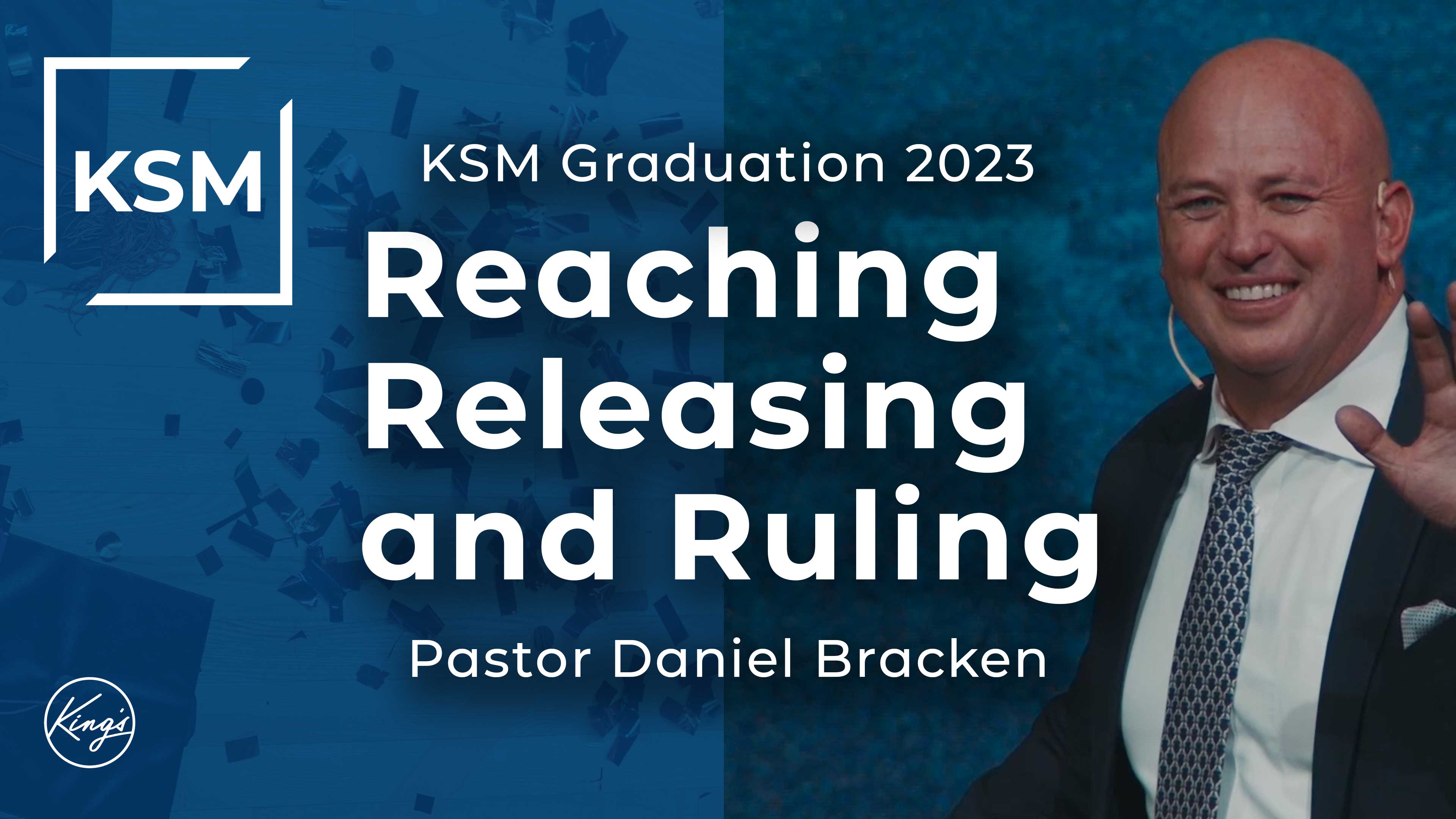 Reaching, Releasing, and Ruling | KSM Graduation 2023 | King’s Wasilla
