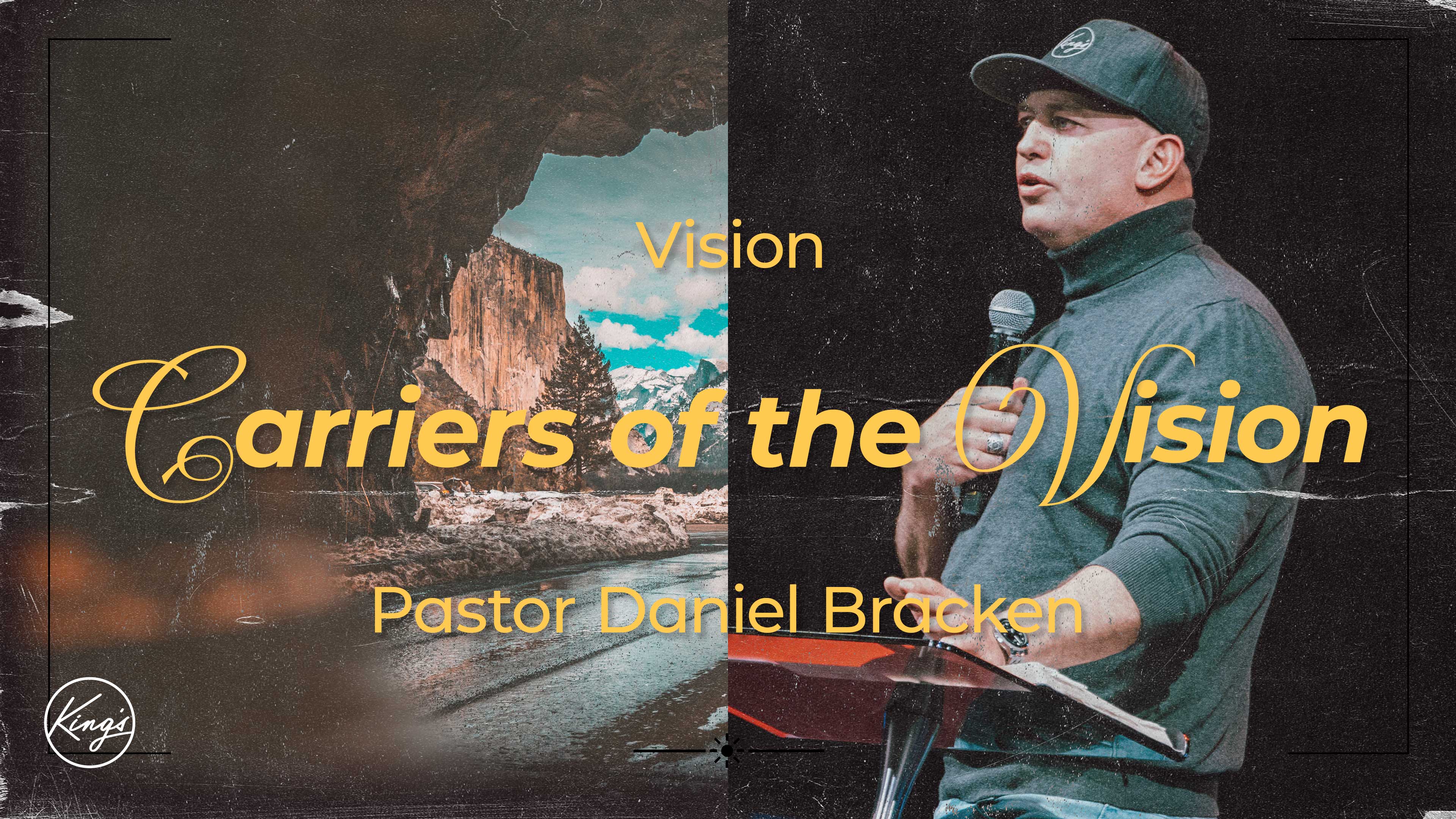 Carriers of the Vision | Vision | King’s Wasilla