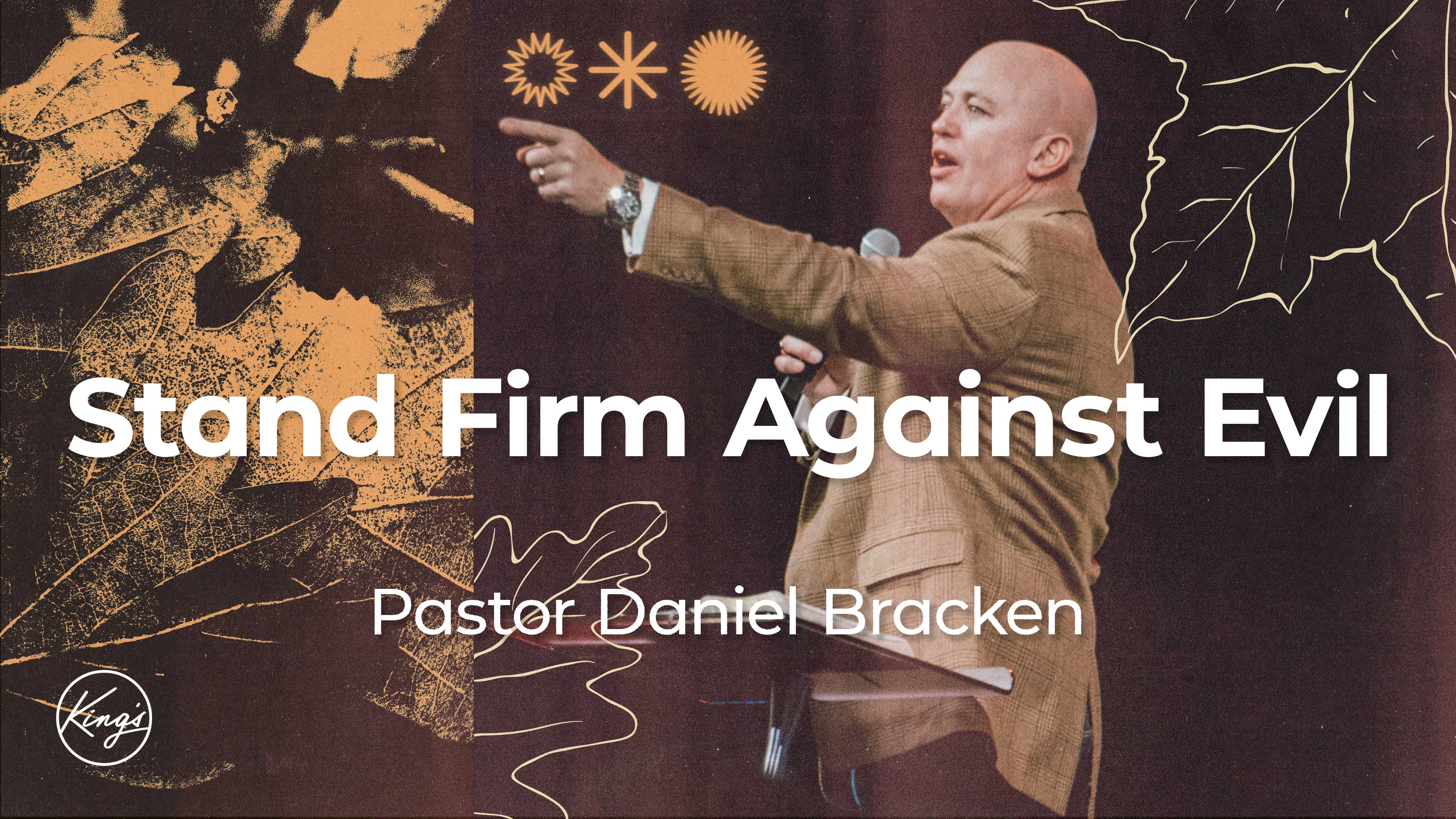 Stand Firm Against Evil | King’s Wasilla