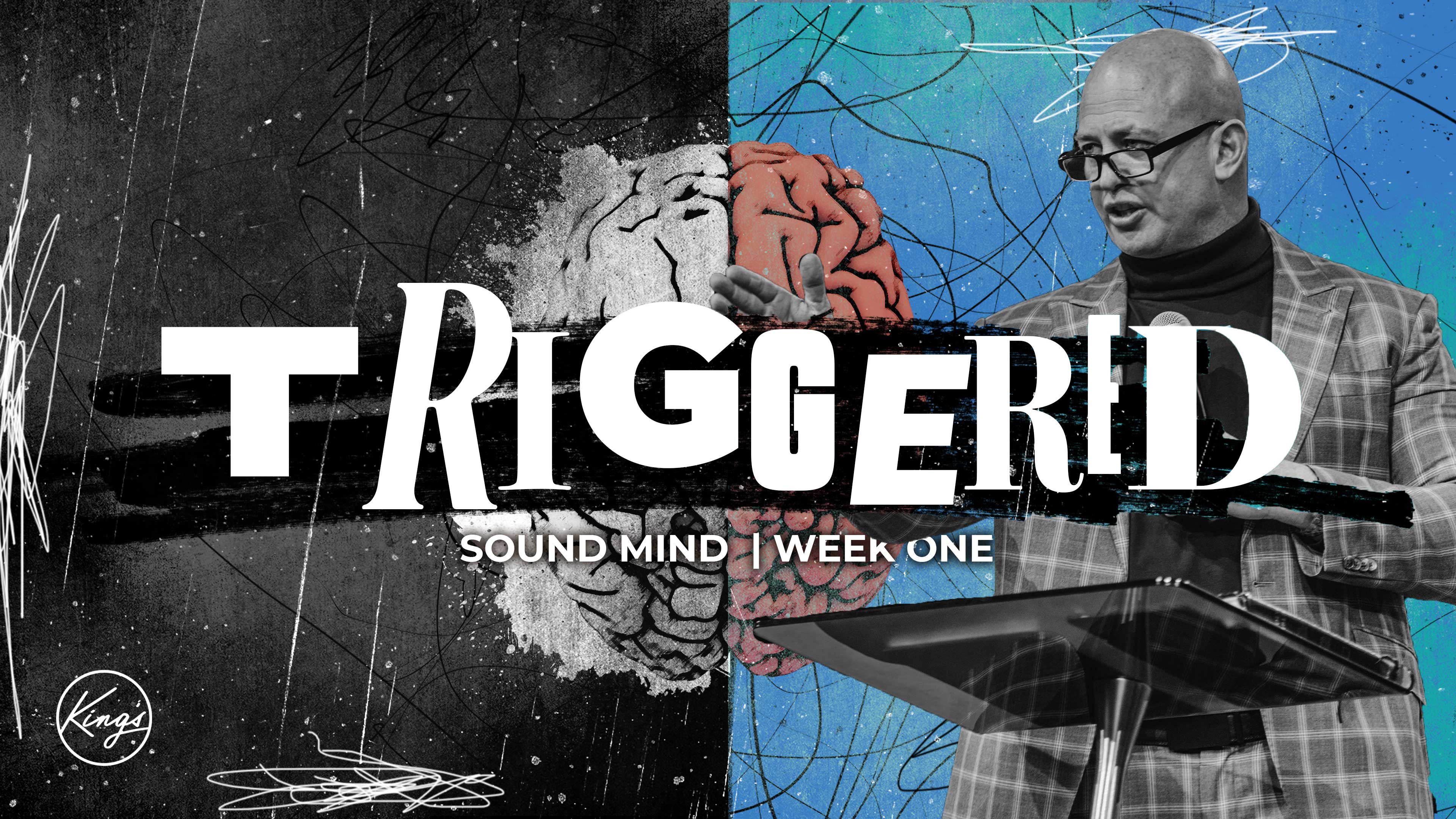 Triggered | Sound Mind | King’s Wasilla