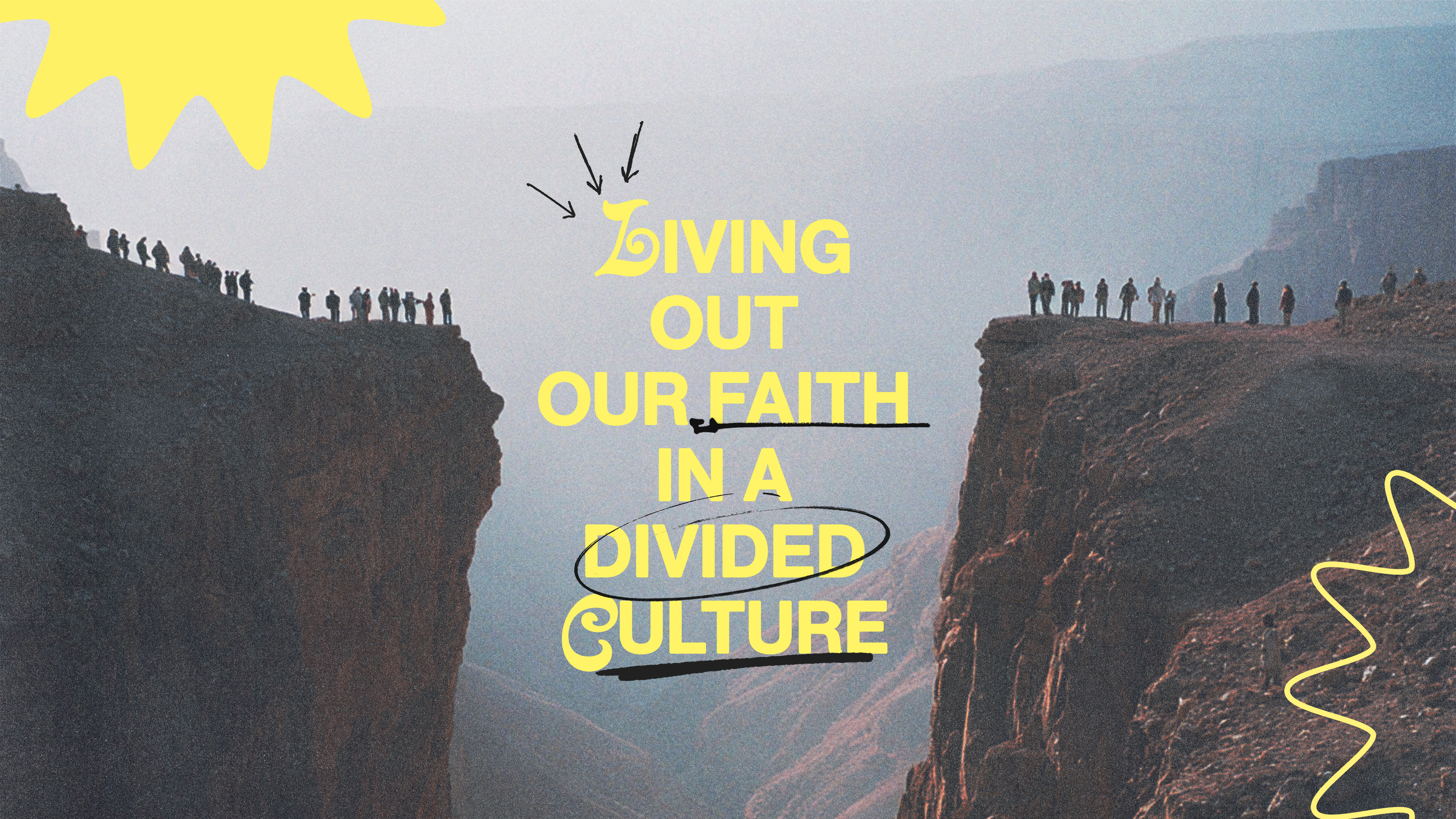 Living Out Our Faith in a Divided Culture