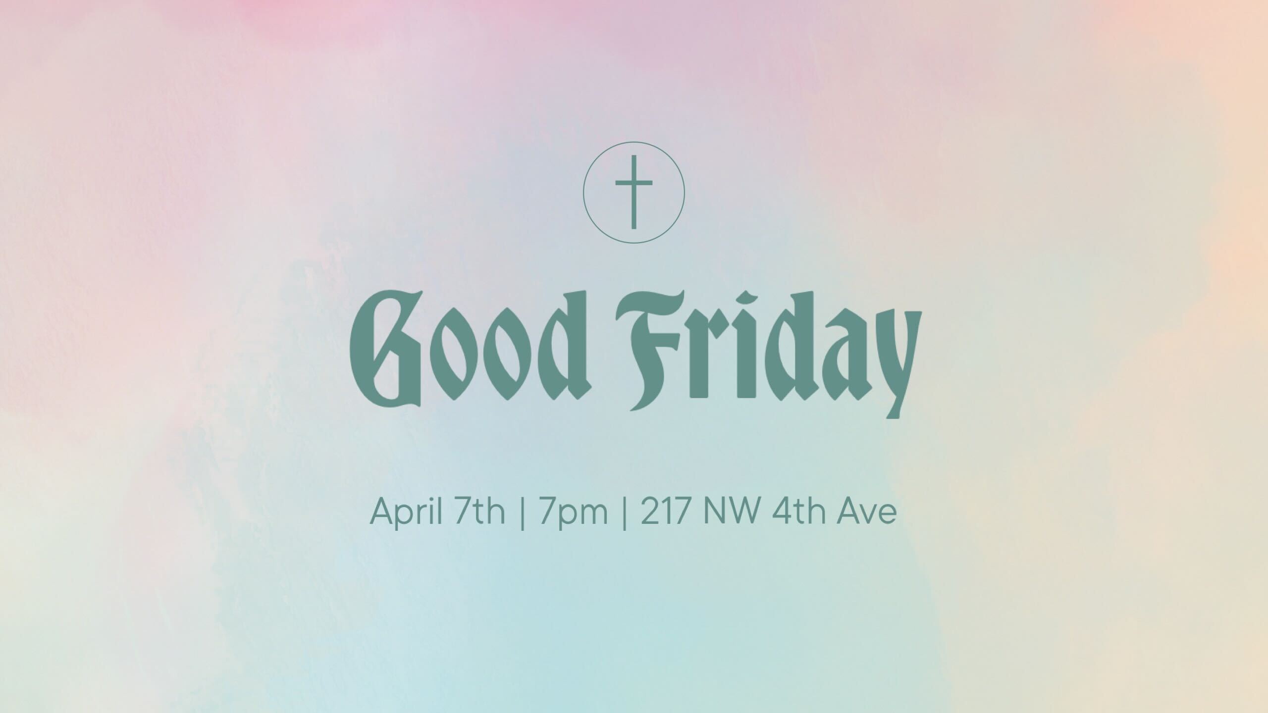Good Friday | Garden Church | A Church in Portland