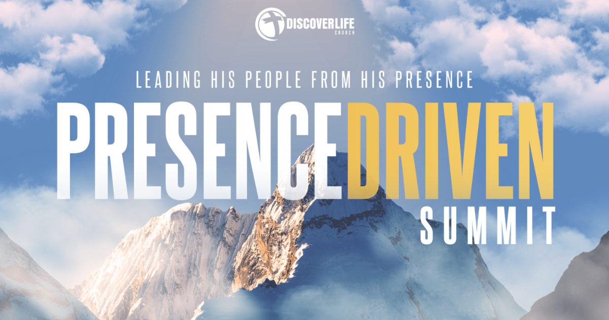 Presence Driven Summit | Discover Life Church
