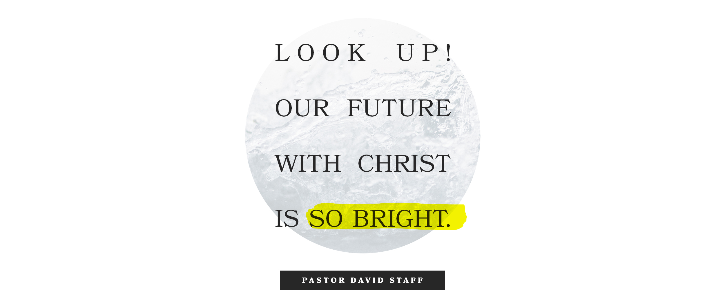 Look Up! Our future with Christ is so bright | Christ Community Church