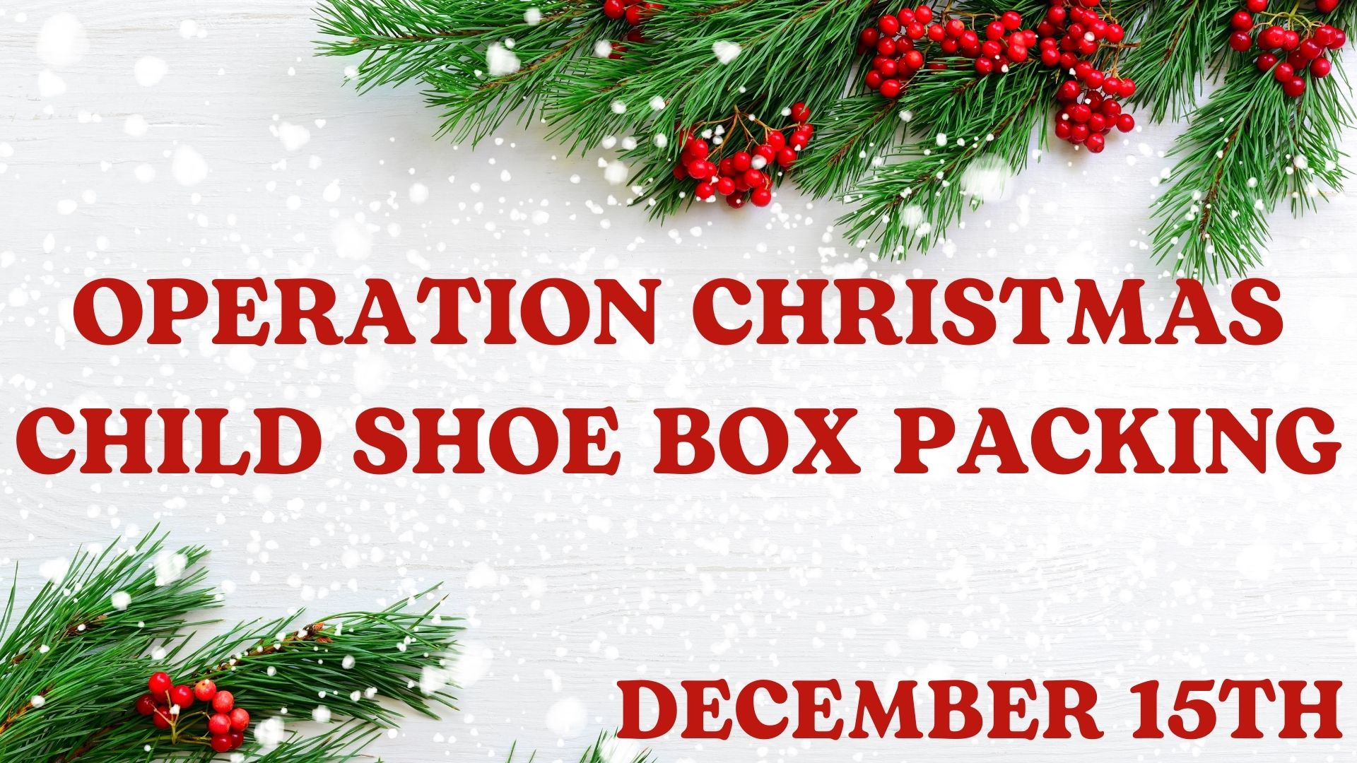 Operation Christmas Child Shoebox Packing | Cowee Baptist Church | A ...
