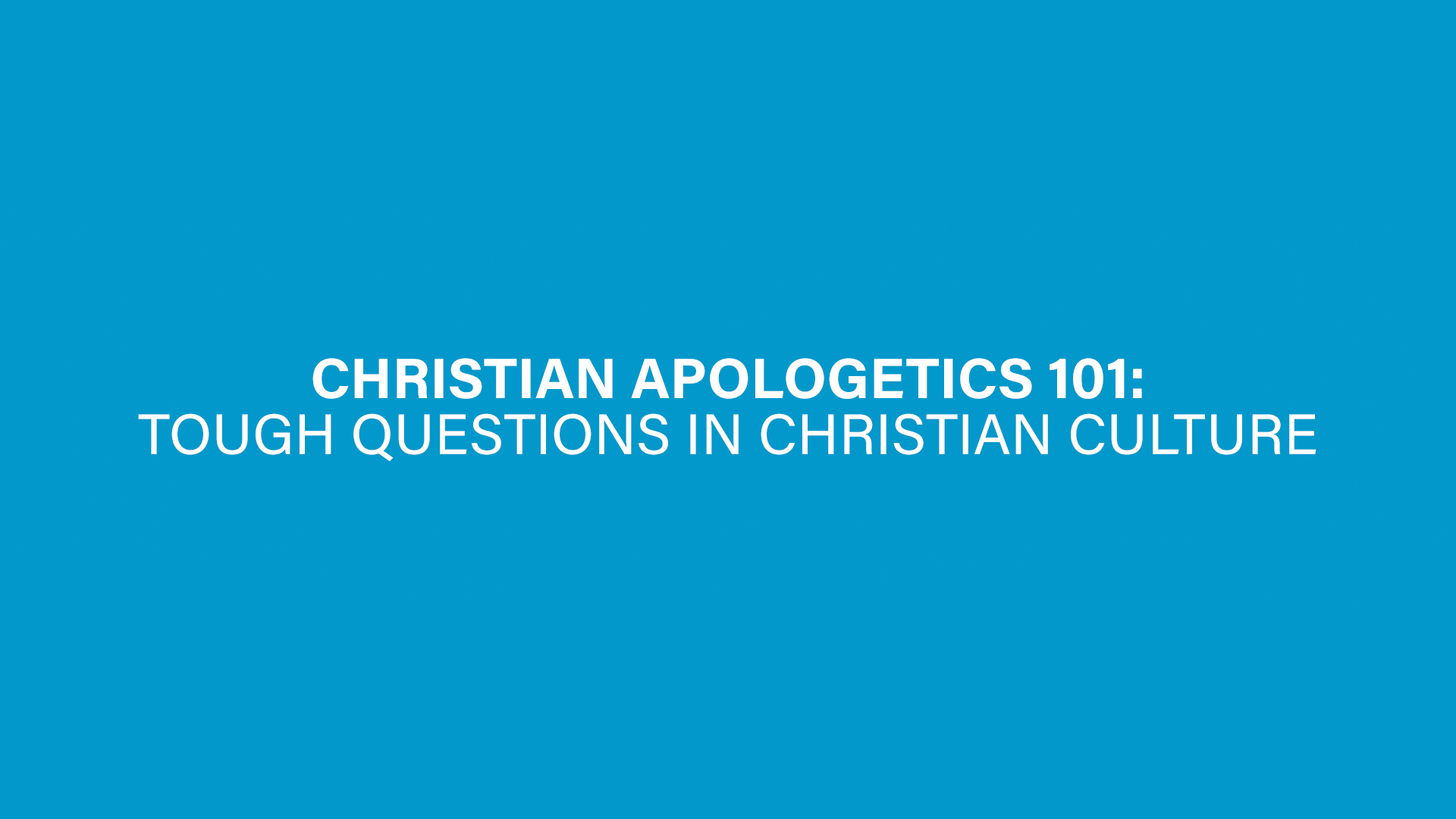 Christian Apologetics 101: Tough Questions in Christian Culture (capou ...