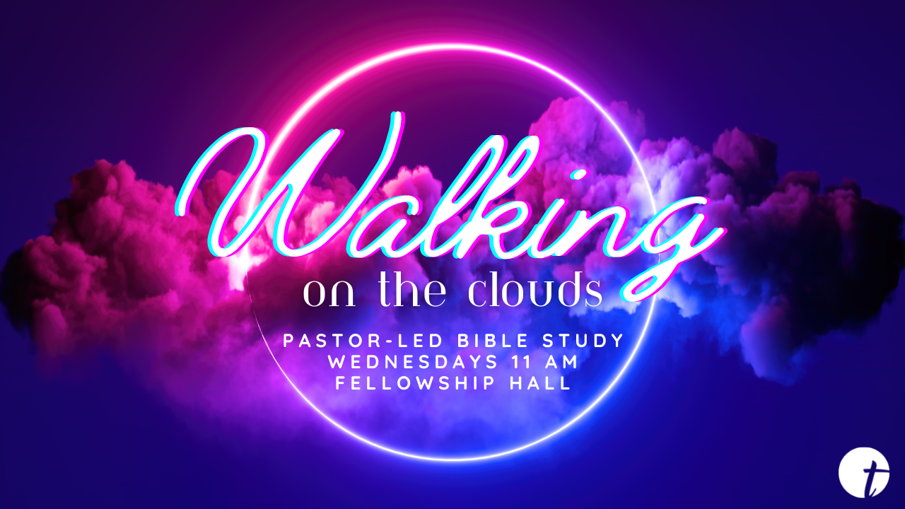 Pastor-Led Bible Study “Walking in the Clouds” | Trinity Lutheran ...