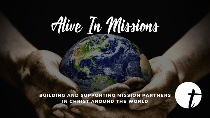 Alive In Missions | Trinity Lutheran Church & School
