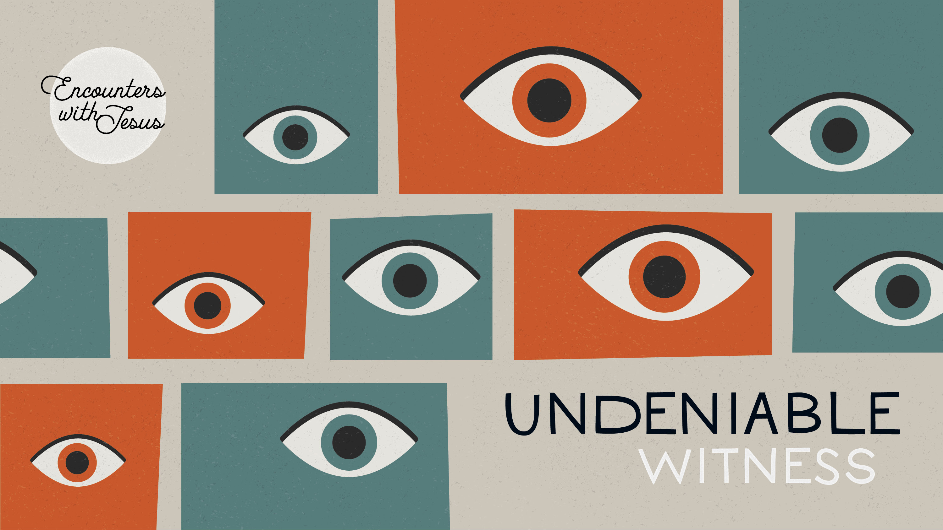 Encounters with Jesus – Undeniable Witness | Orangewood Church