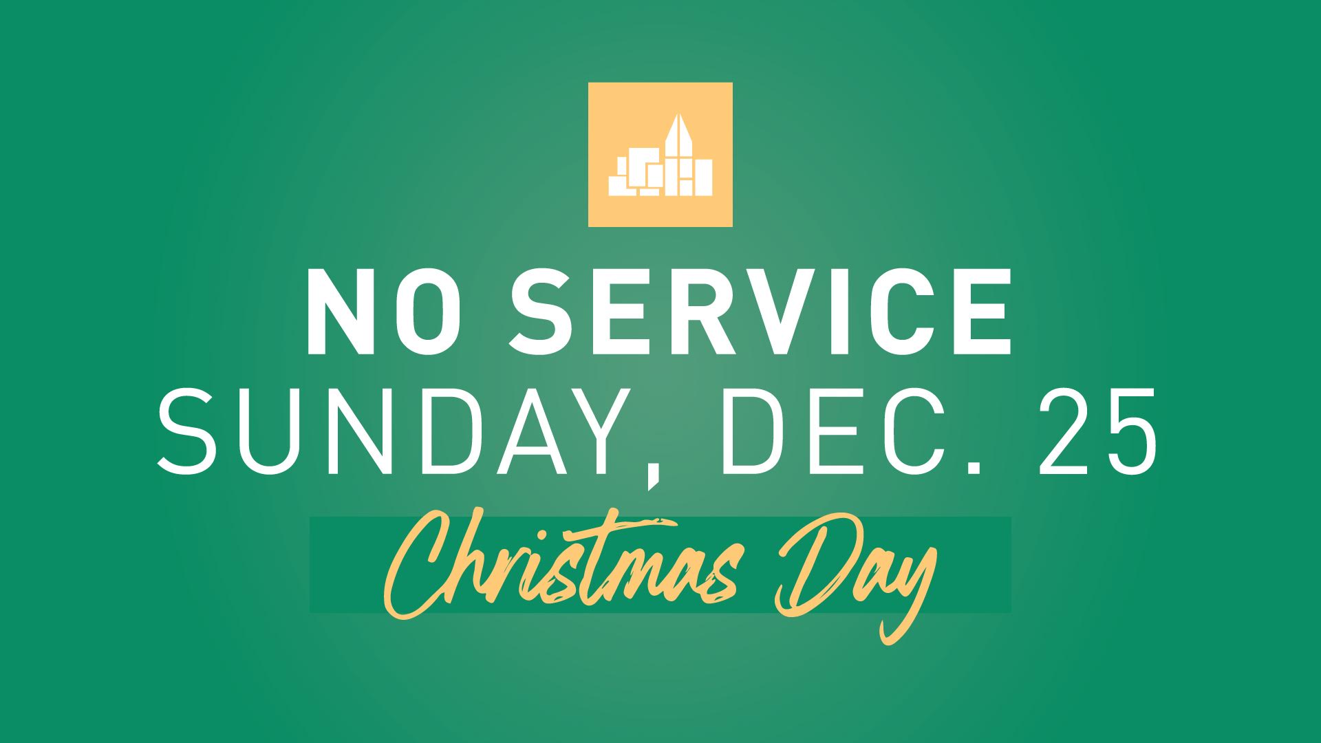 No Sunday Service December 27