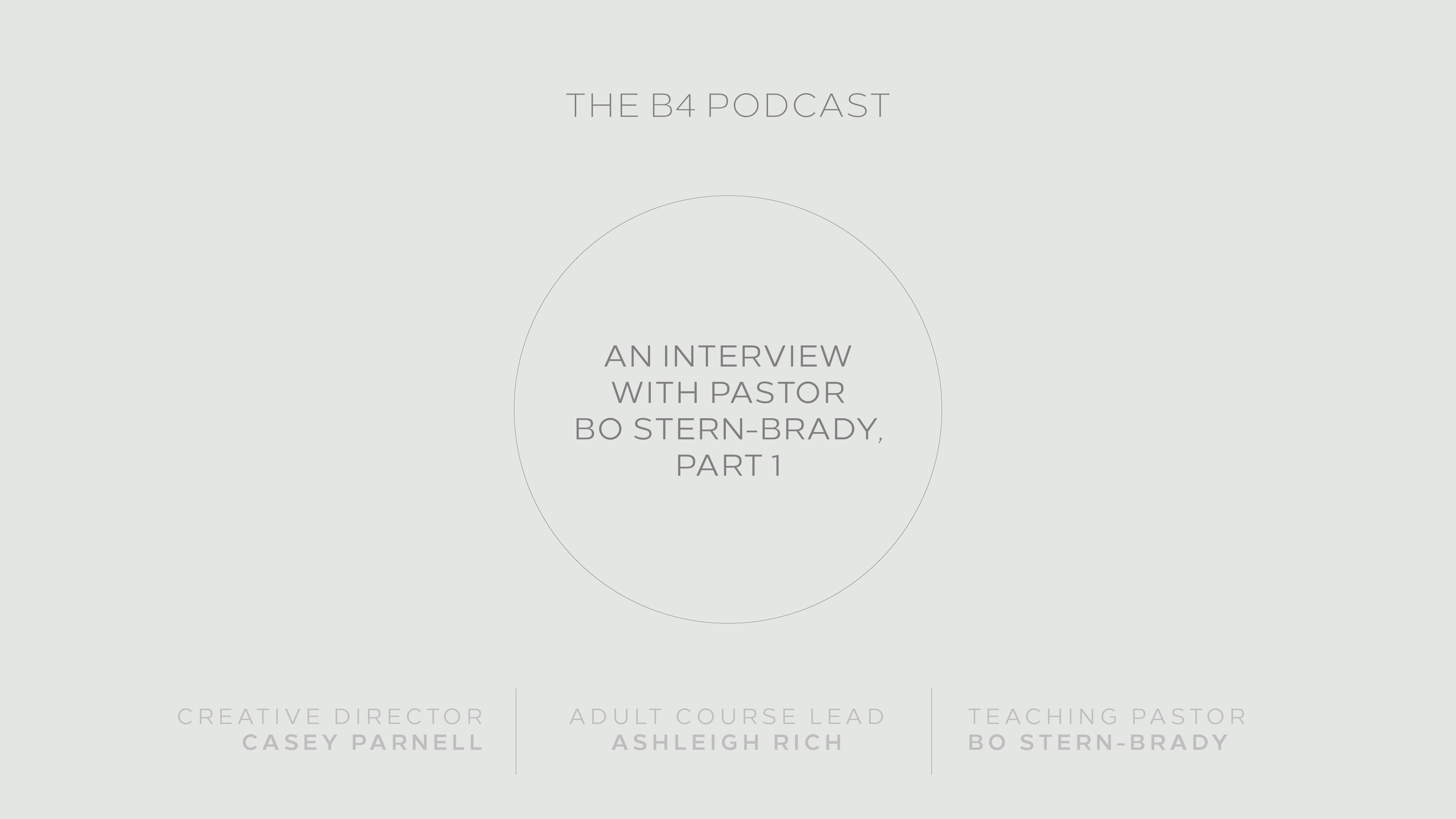082 – An Interview with Pastor Bo Stern-Brady, Part 1 | B4Church