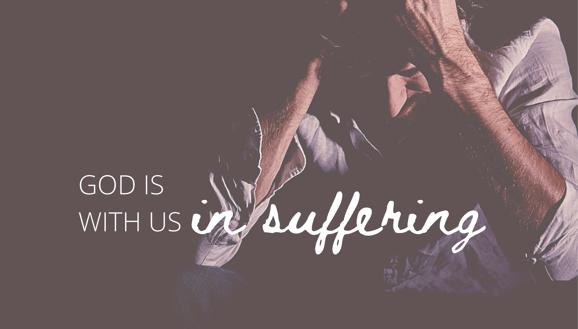 God Is With Us In Suffering | Country Oaks Baptist Church