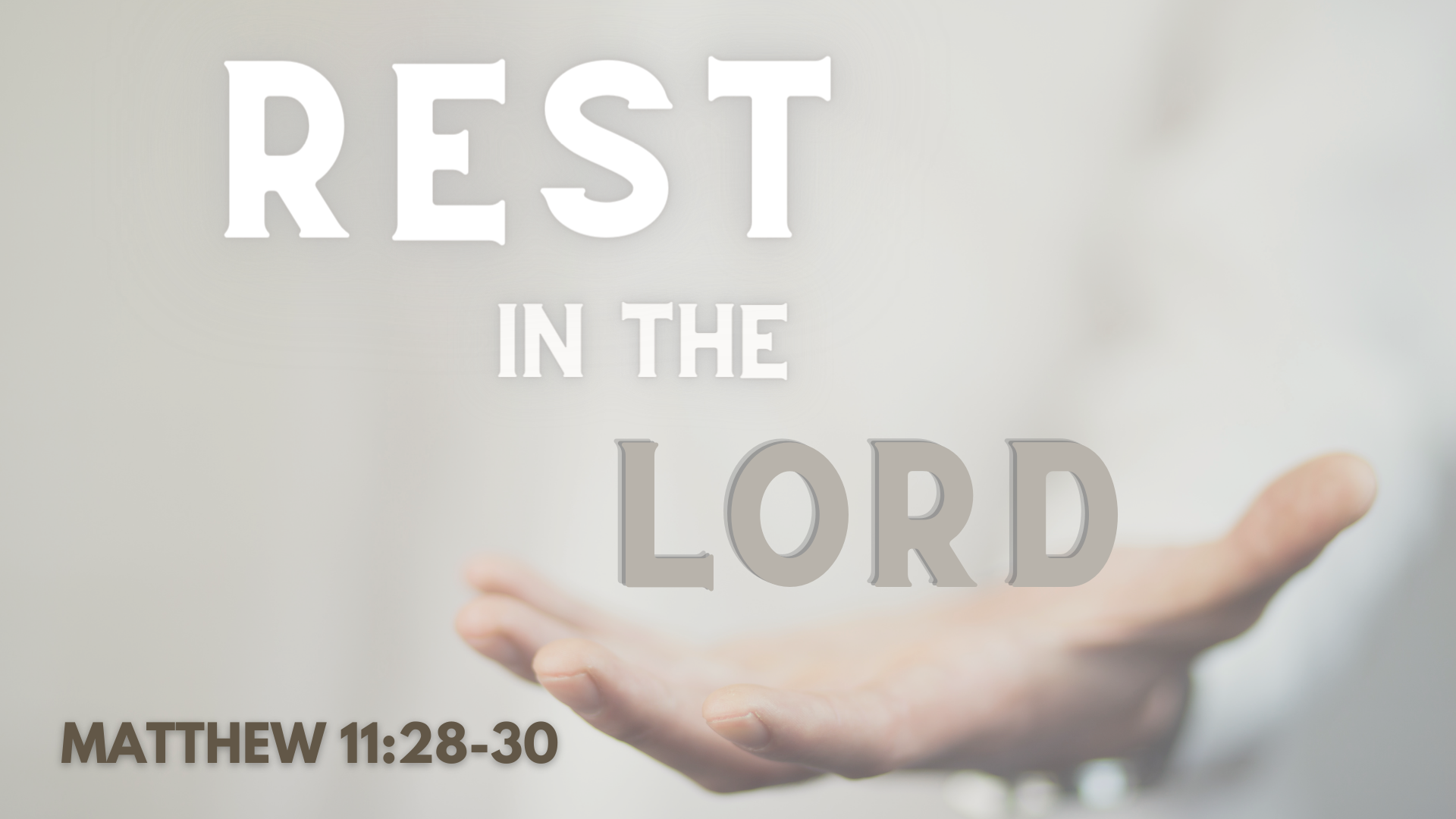 Rest In The Lord Matthew 11 28 30 Arrow Heights Baptist Church
