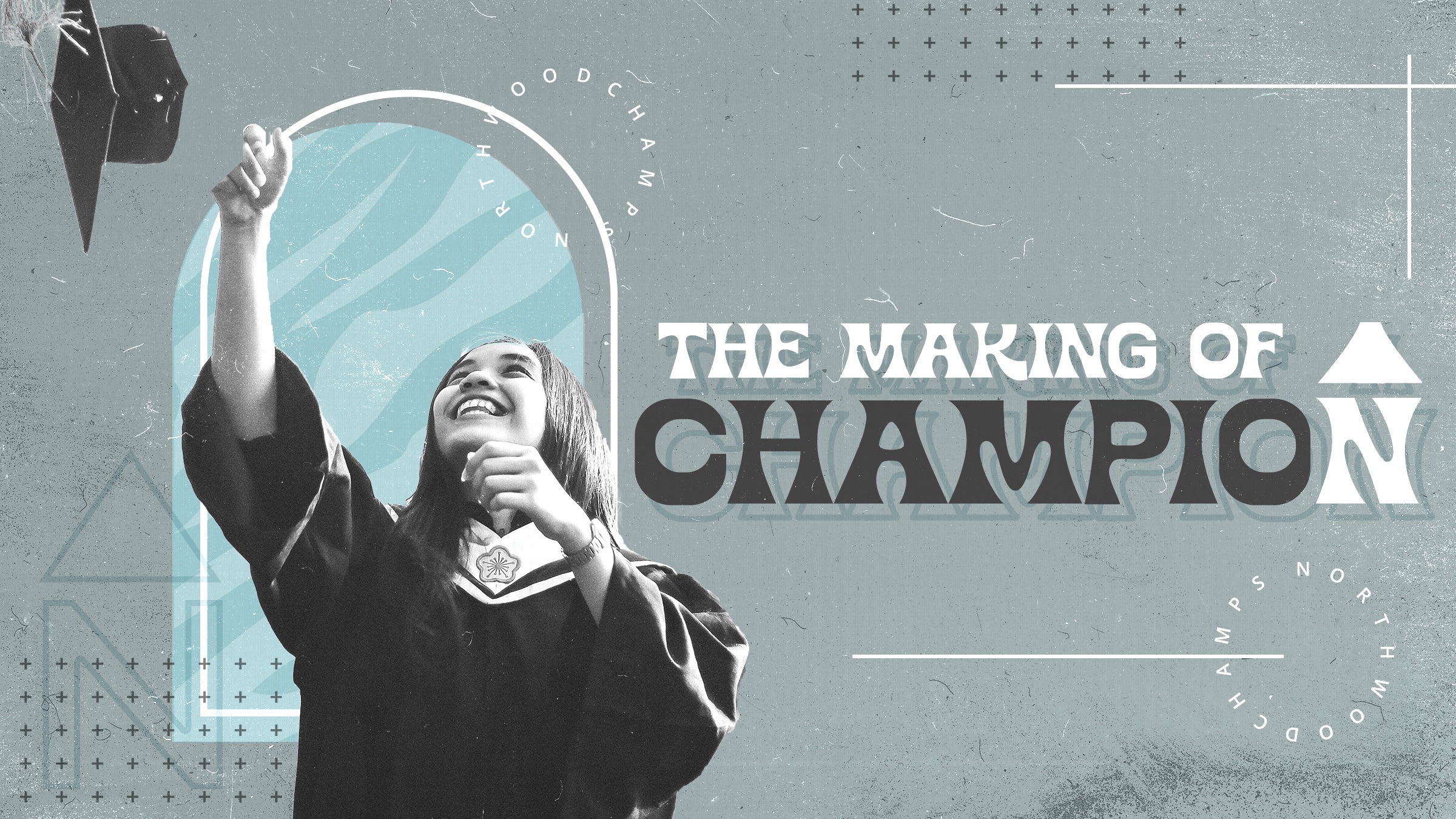 The Making Of A Champion | Northwood Temple