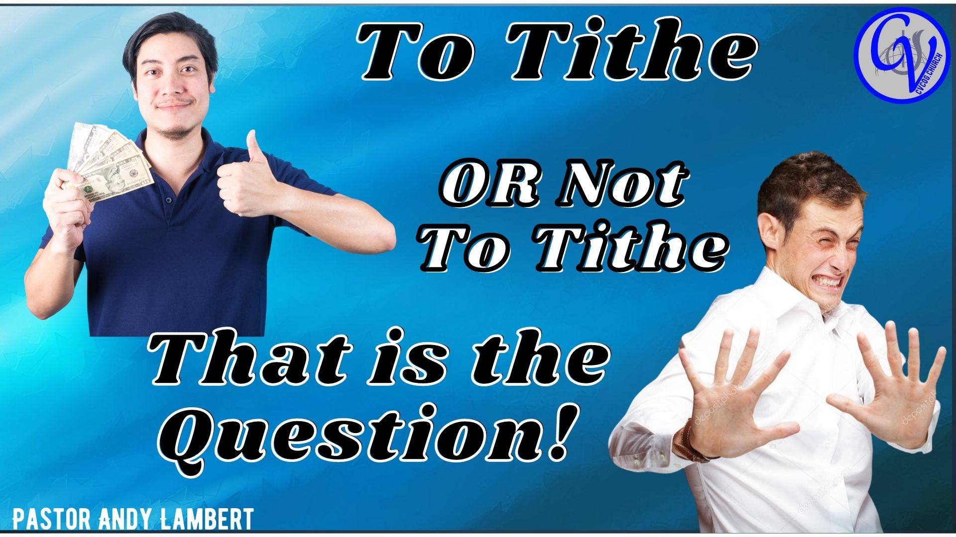To Tithe or Not to Tithe? | Coosa Valley Church of God
