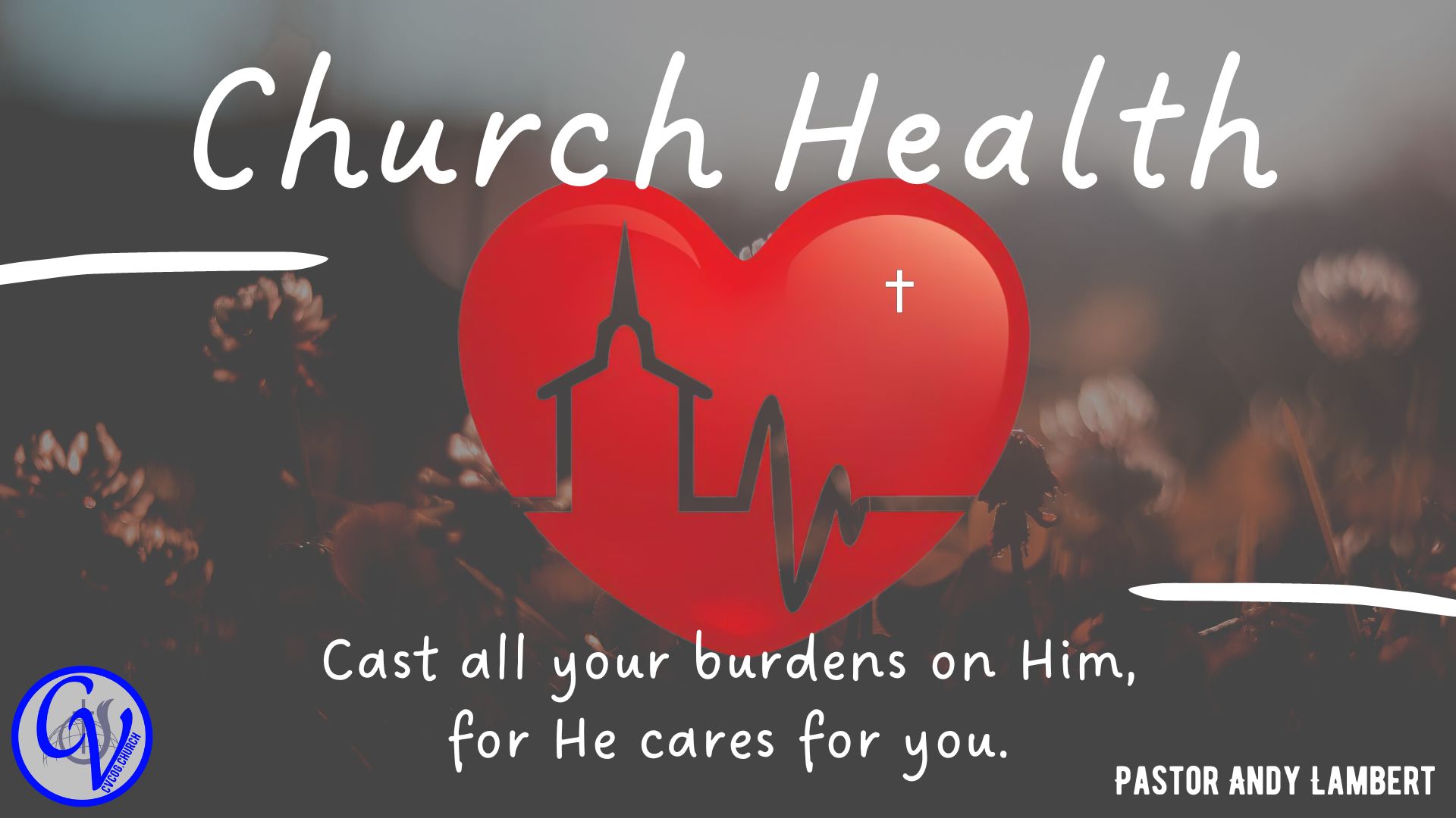 Church Health (September 25, 2022) | Coosa Valley Church of God