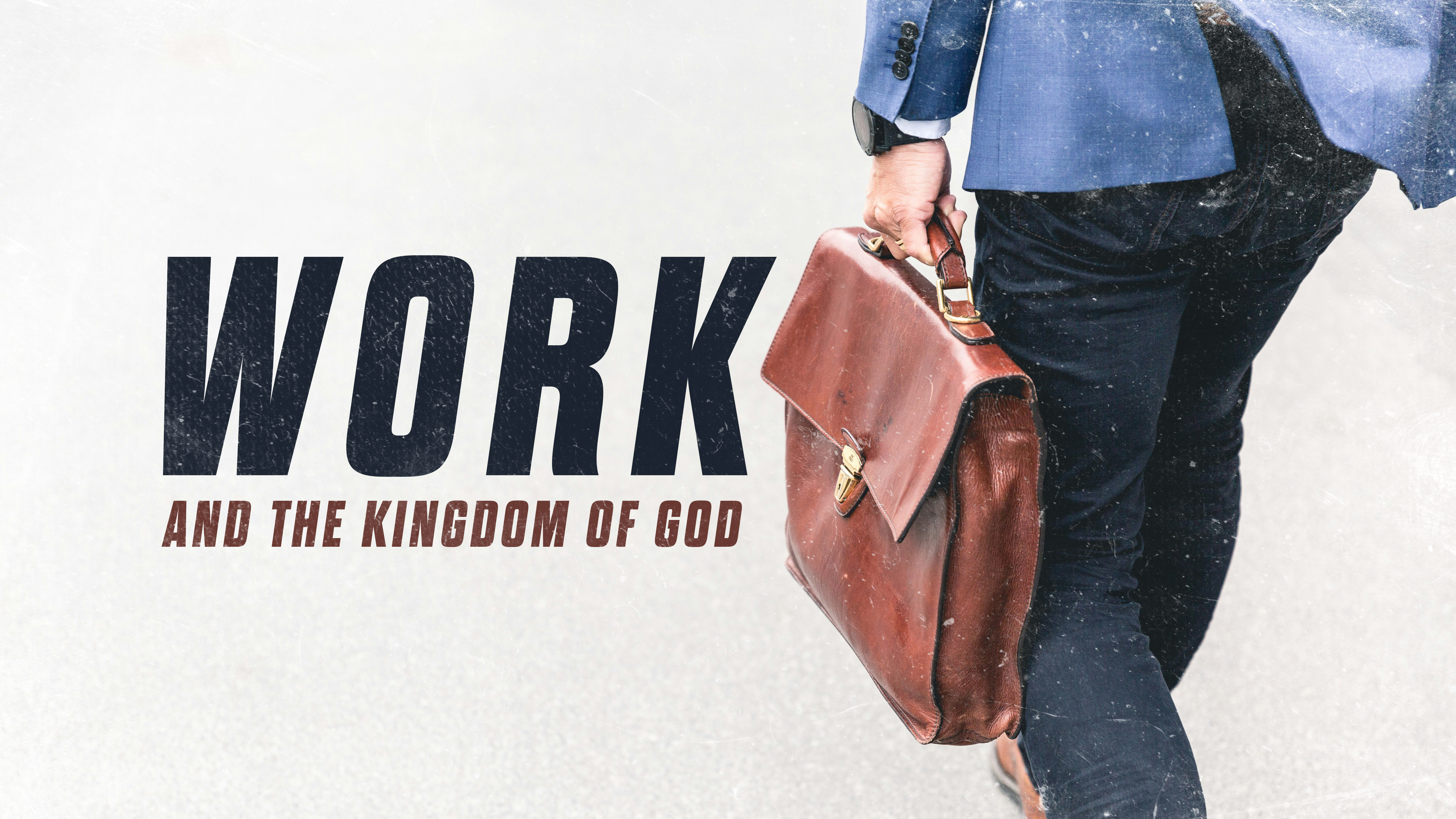 Work and the Kingdom of God | Fox Valley Church