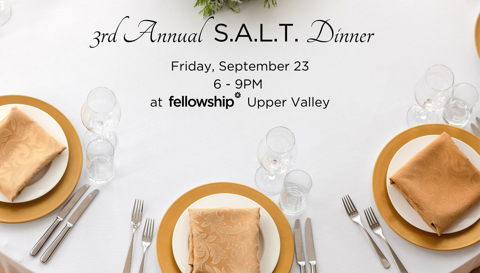 3rd Annual S.A.L.T. Dinner | Fellowship