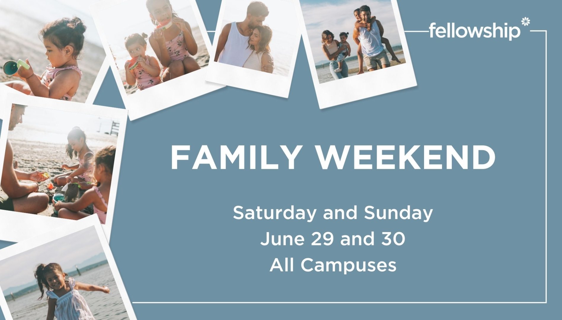 Family Weekend | Fellowship