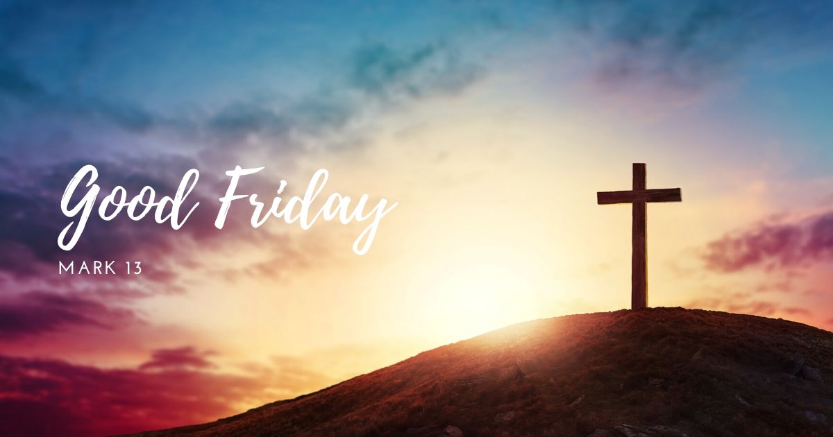 10 April 2020 – Good Friday (Mark 13) | Grove Church