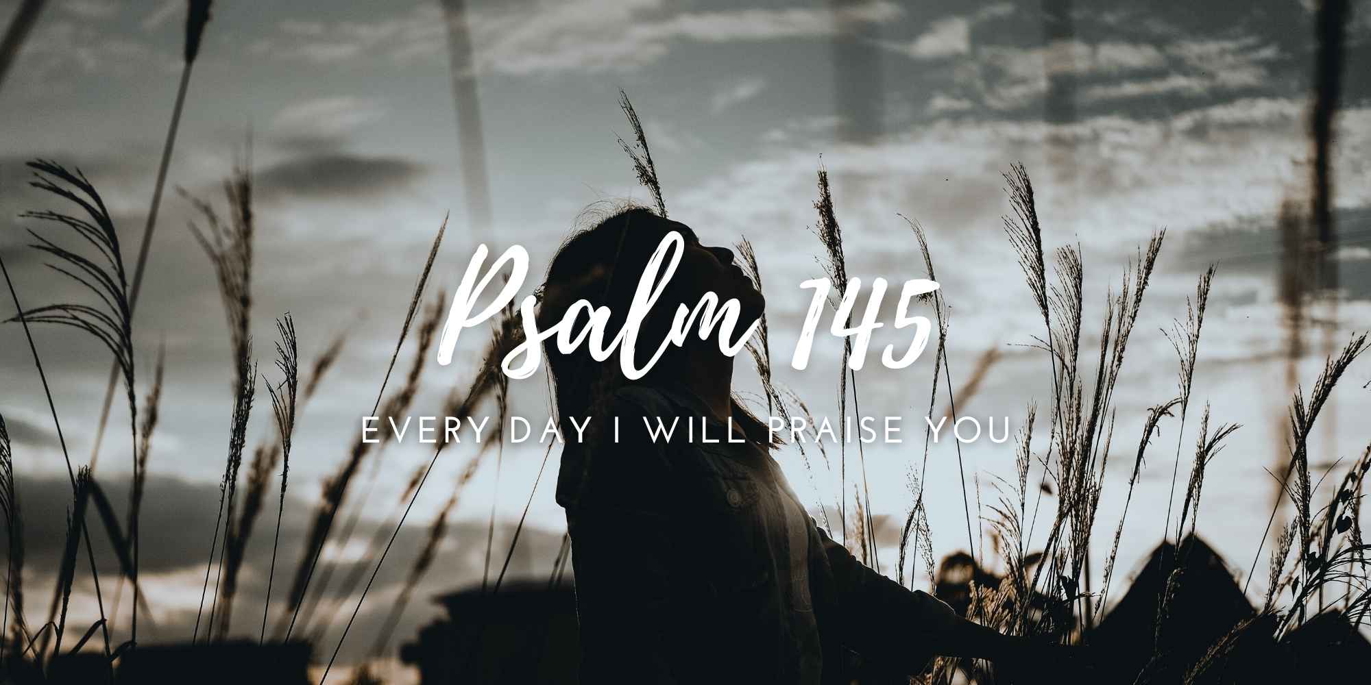 Psalm 145 | Grove Church