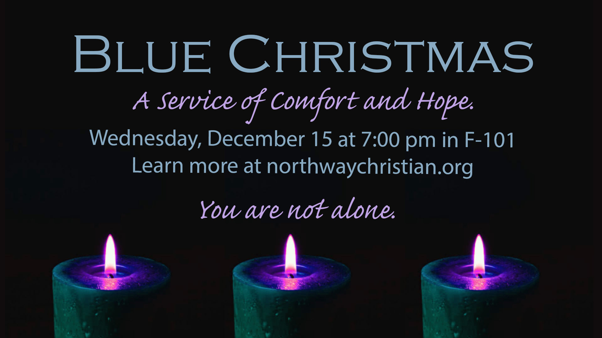 Blue Christmas Service | Northway Christian Church