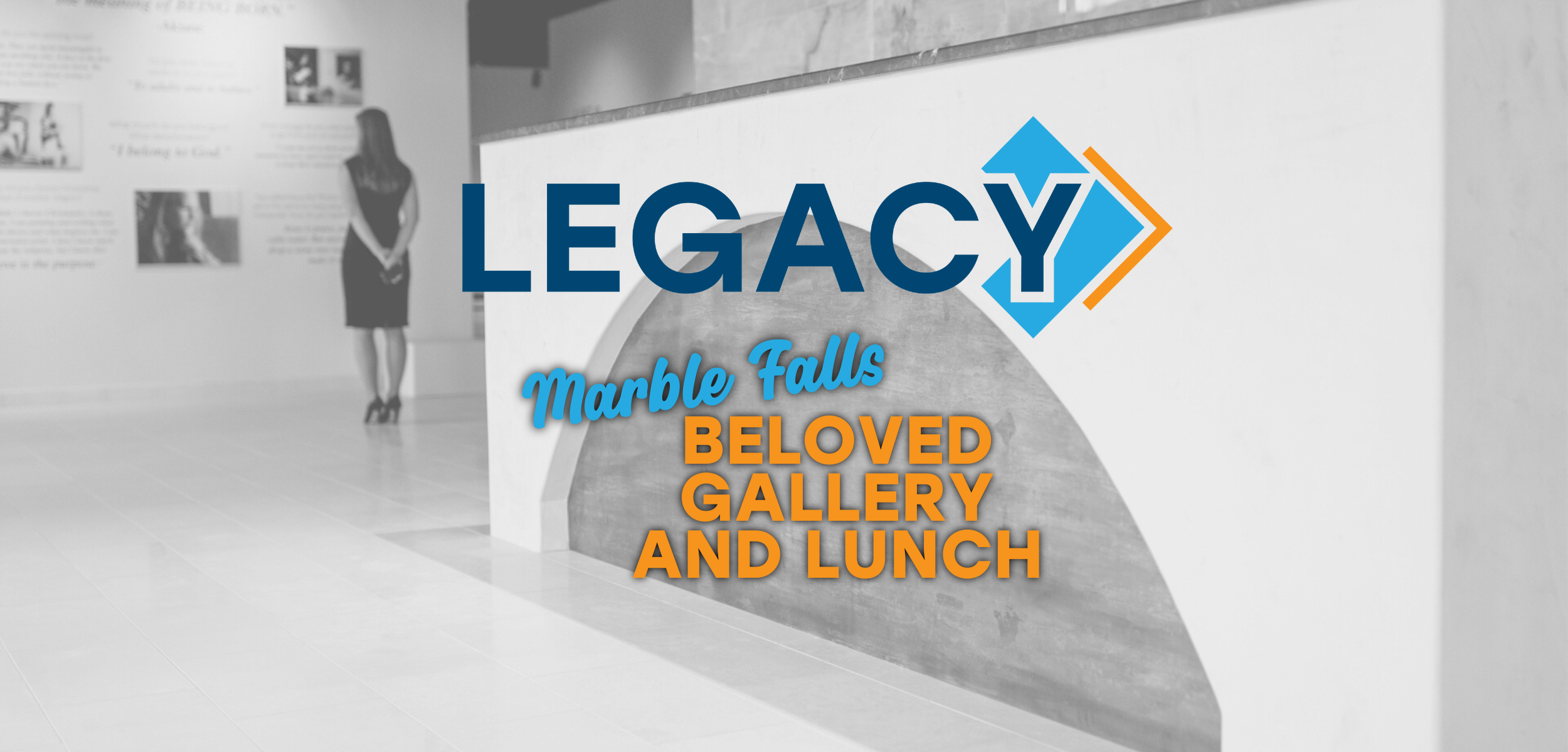 Legacy Marble Falls Beloved Gallery & Lunch | Life Church