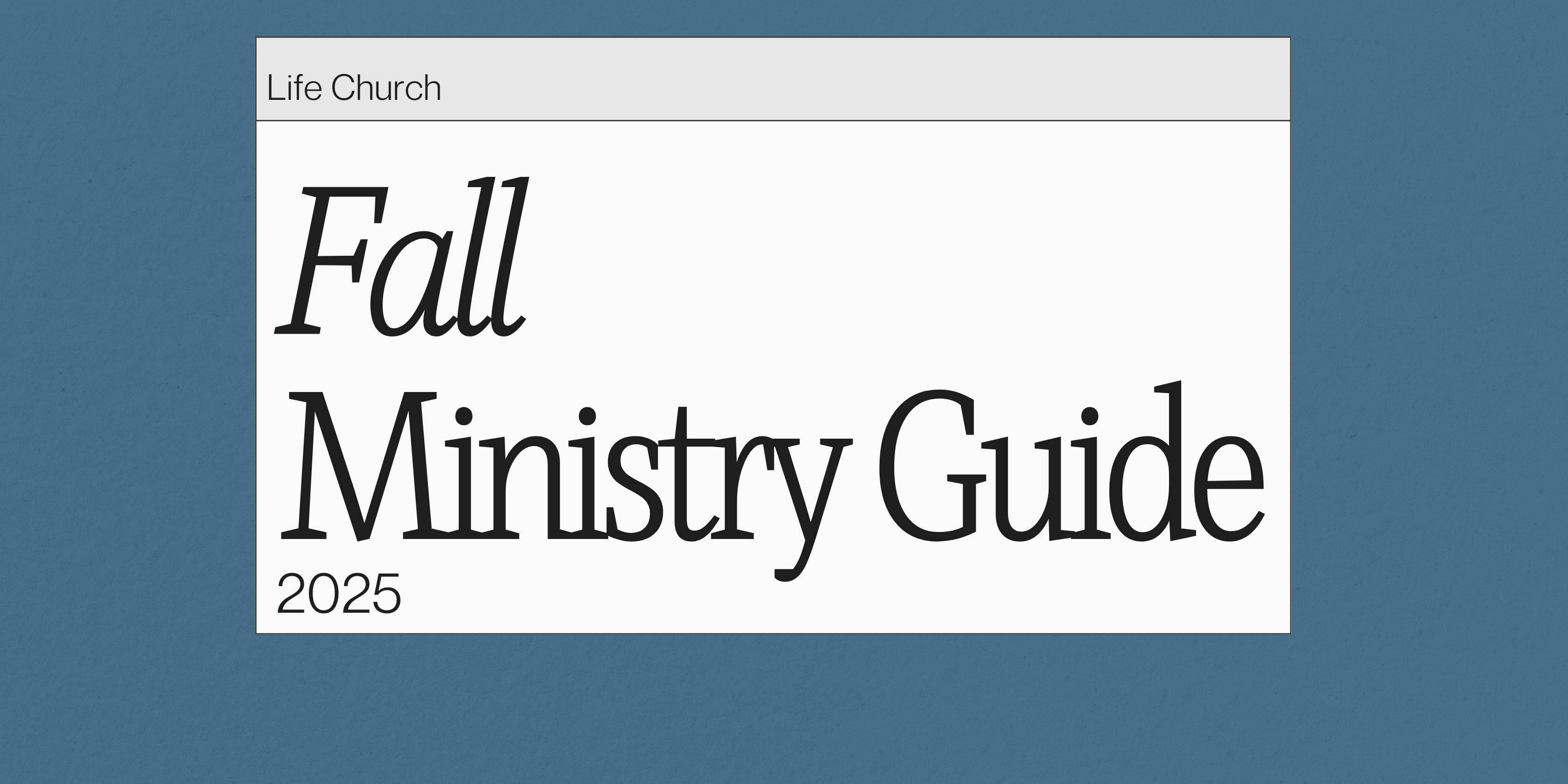 Fall Ministry Guide | Life Church