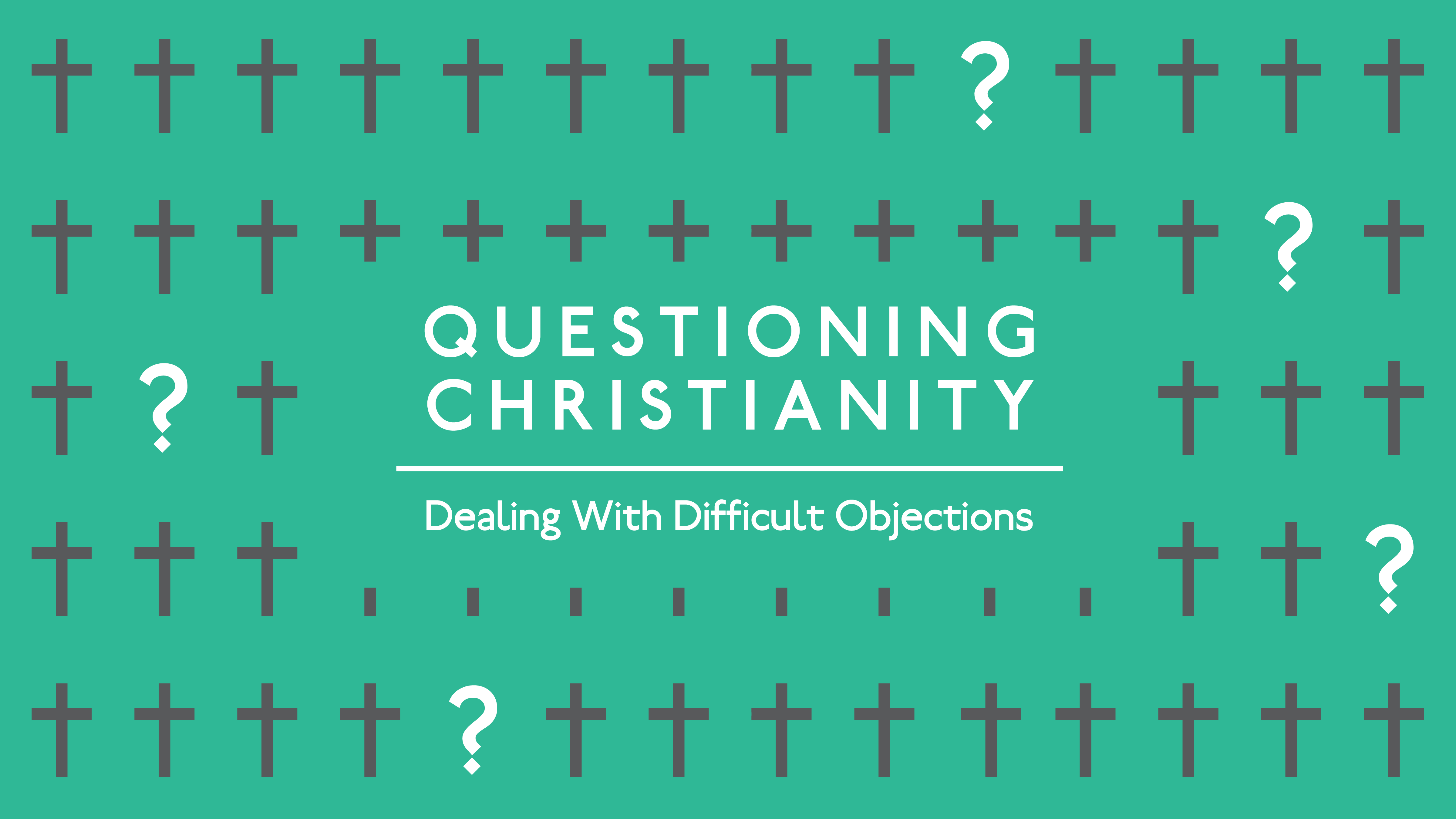 Questioning Christianity