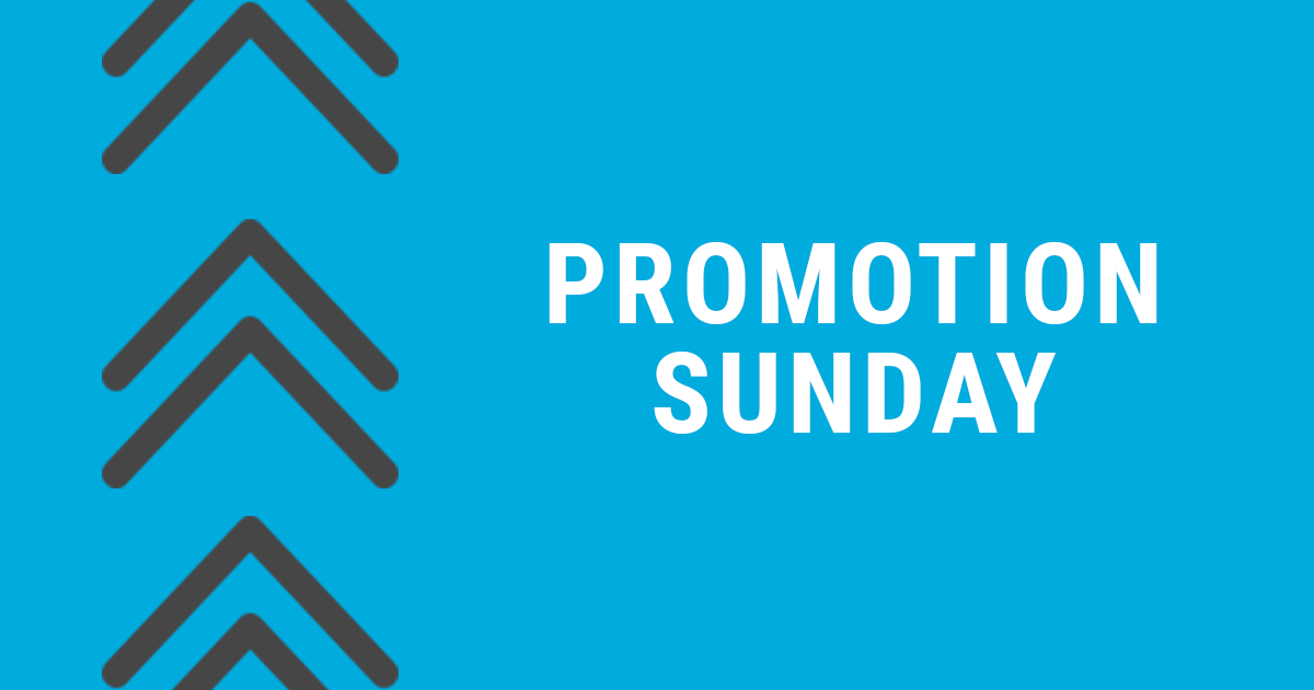 Promotion Sunday – July 10 | Southbridge Fellowship Church