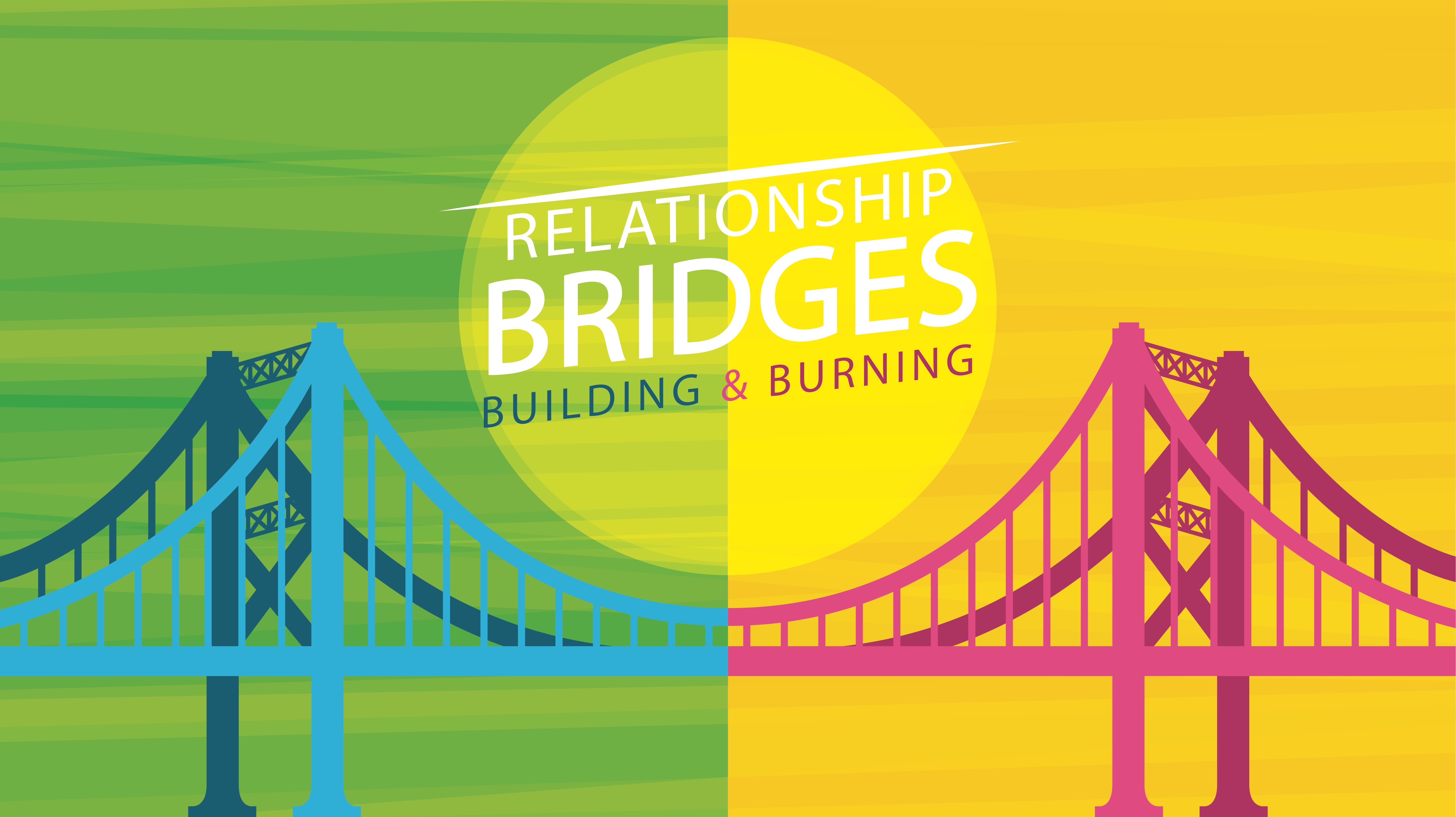 Relationship Bridges: Building and Burning – Panel Discussion ...