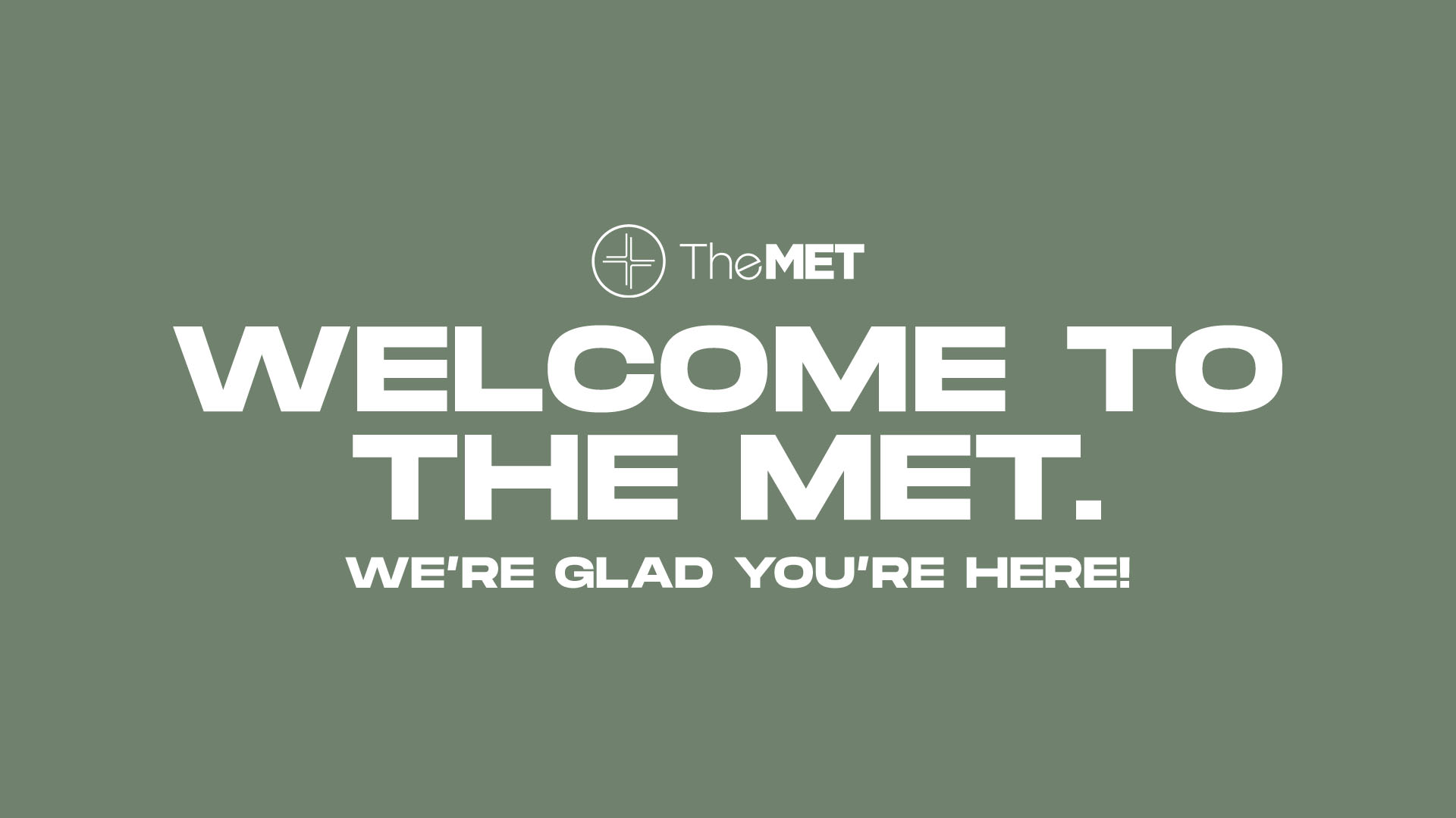 App Home | The MET Church
