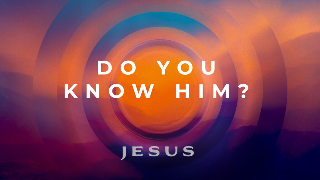 Sermon Do You Know Jesus Sermons | South Elkhorn Christian Church