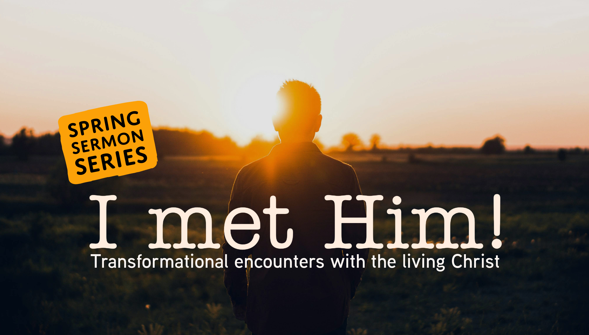 New Sermon Series Begins: I Met Him. // Transforming Encounters with ...