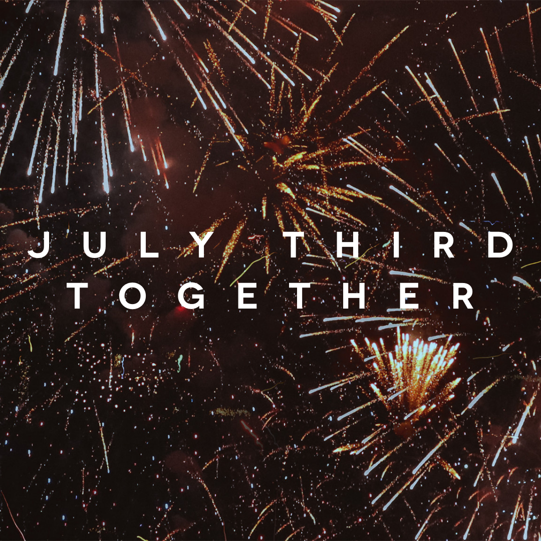 July Third Together | Mosaic Eastside