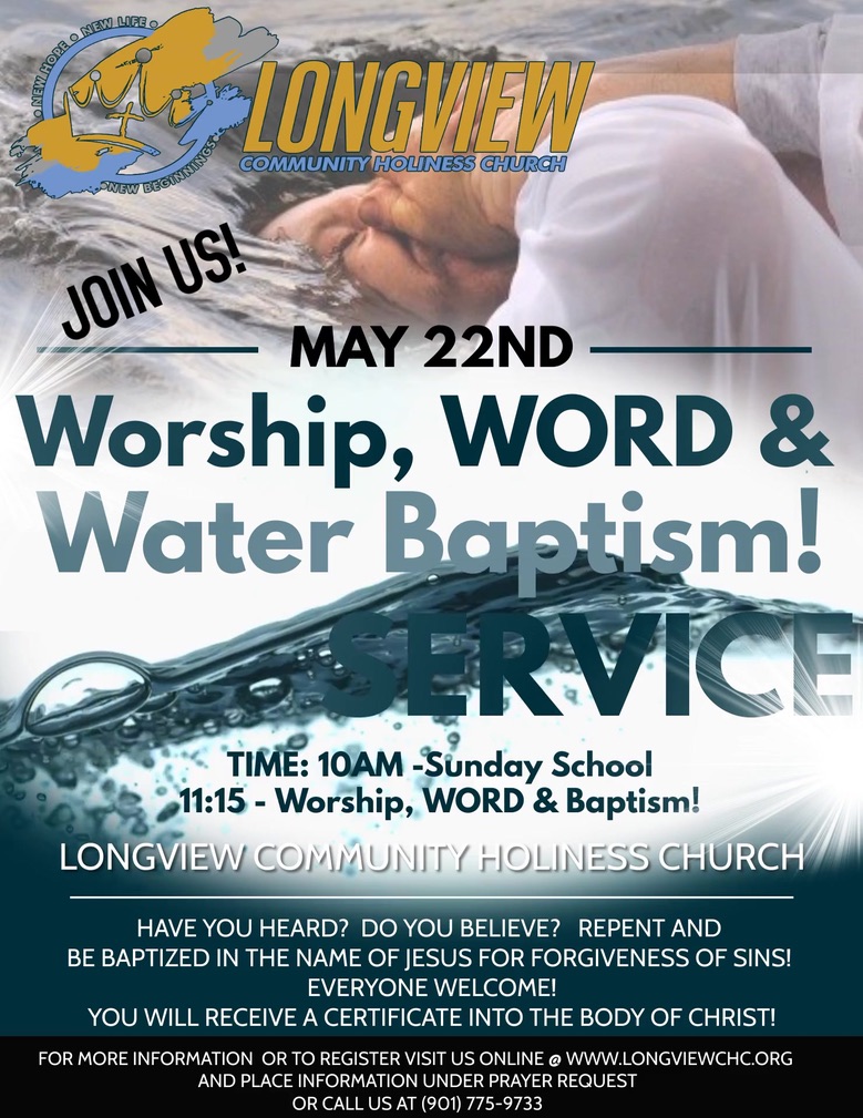 Worship, WORD and Water Baptism Service | Longview Community Holiness ...