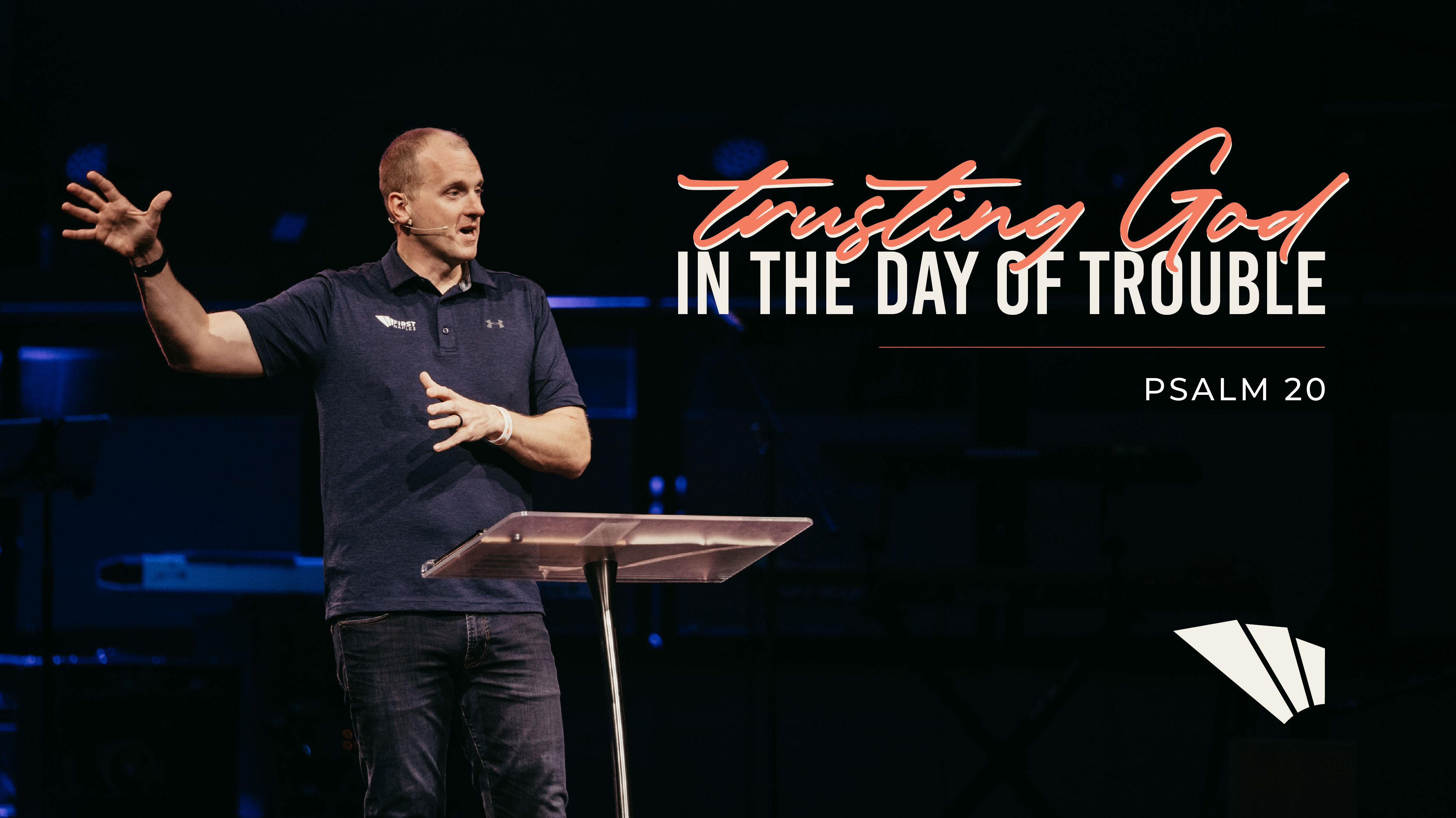 Trusting God in the Day of Trouble | Psalm 20 | First Naples Church