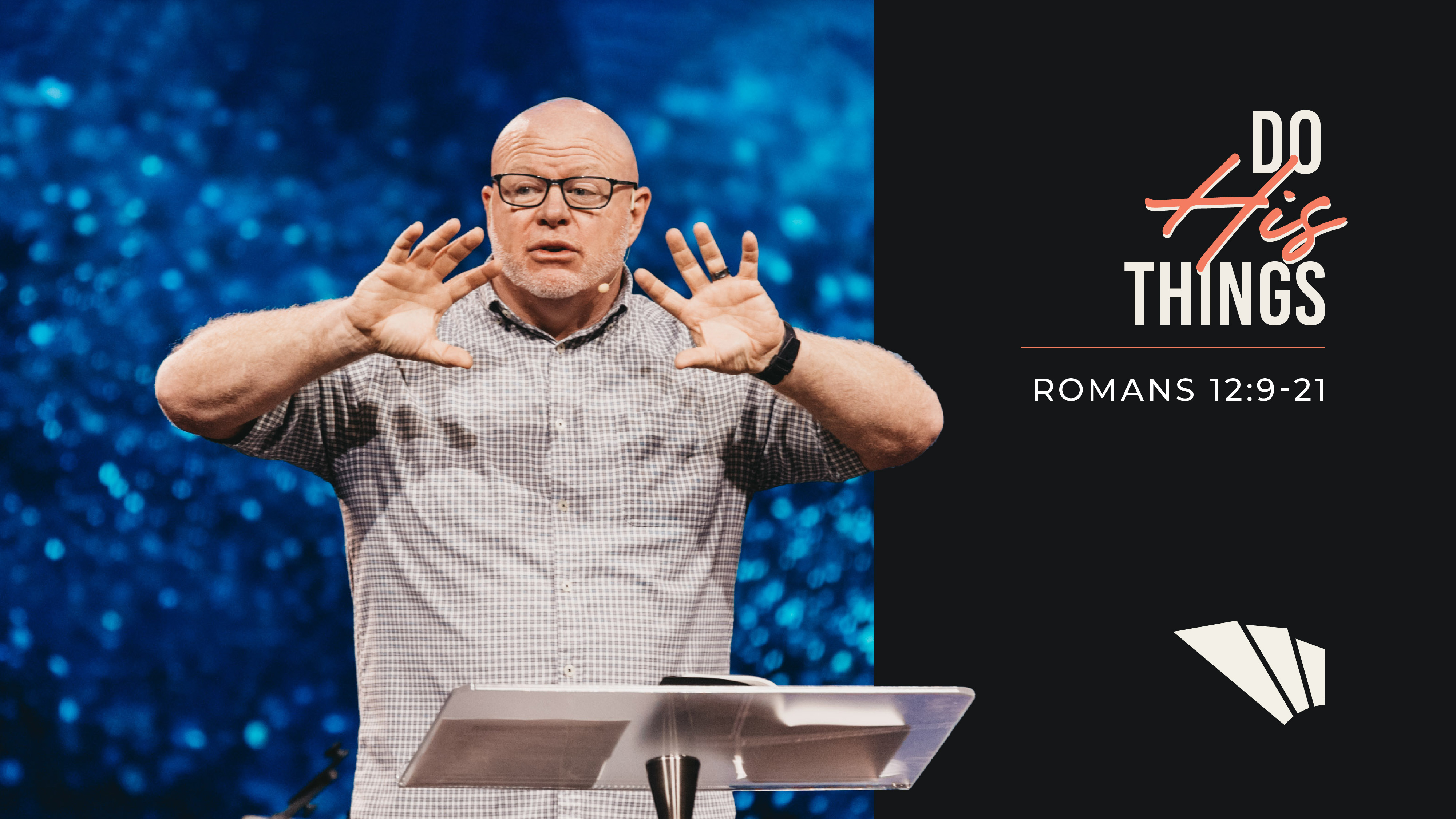 Do His Things | Romans 12:9-21 | First Naples Church